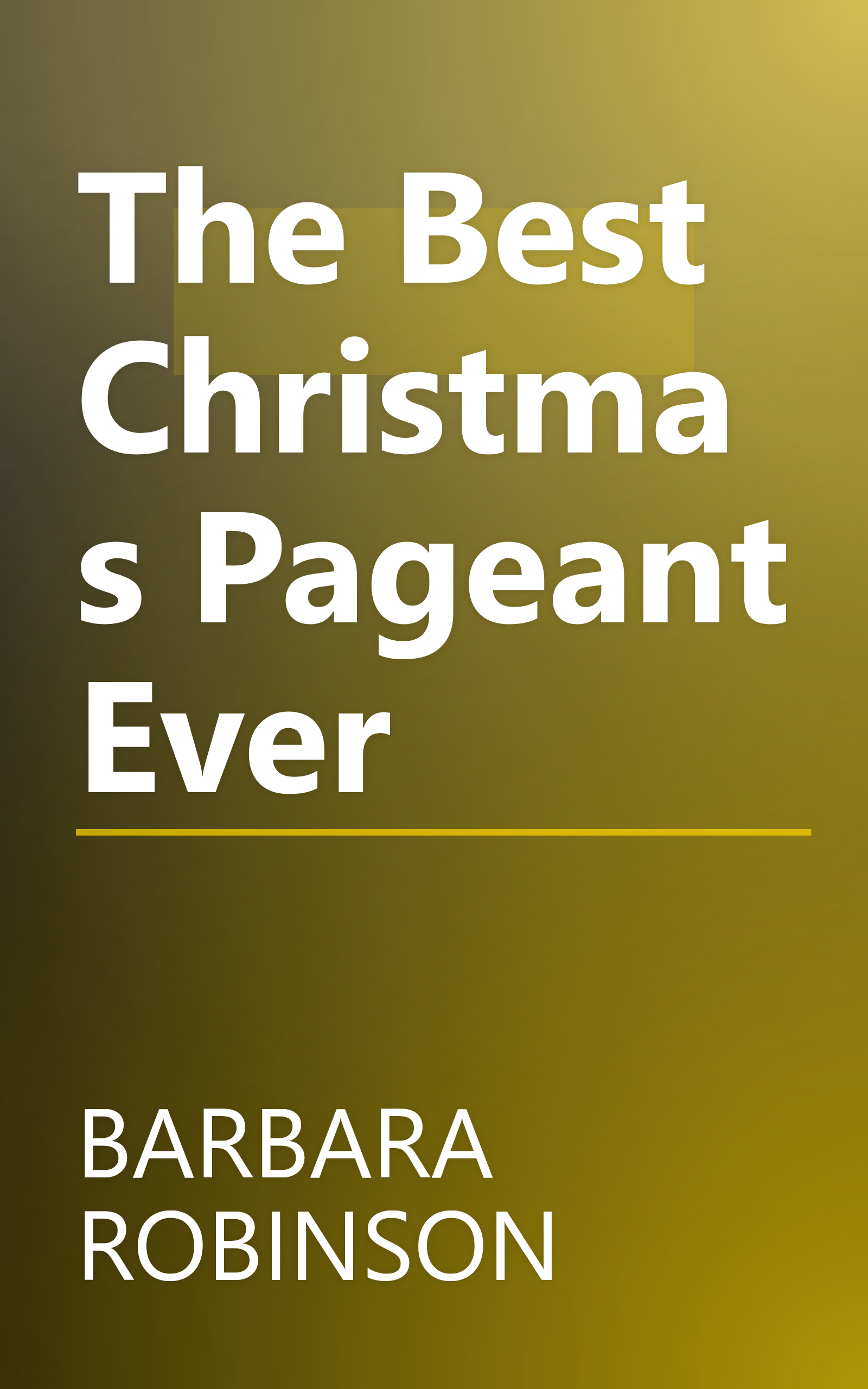 The Best Christmas Pageant Ever book cover