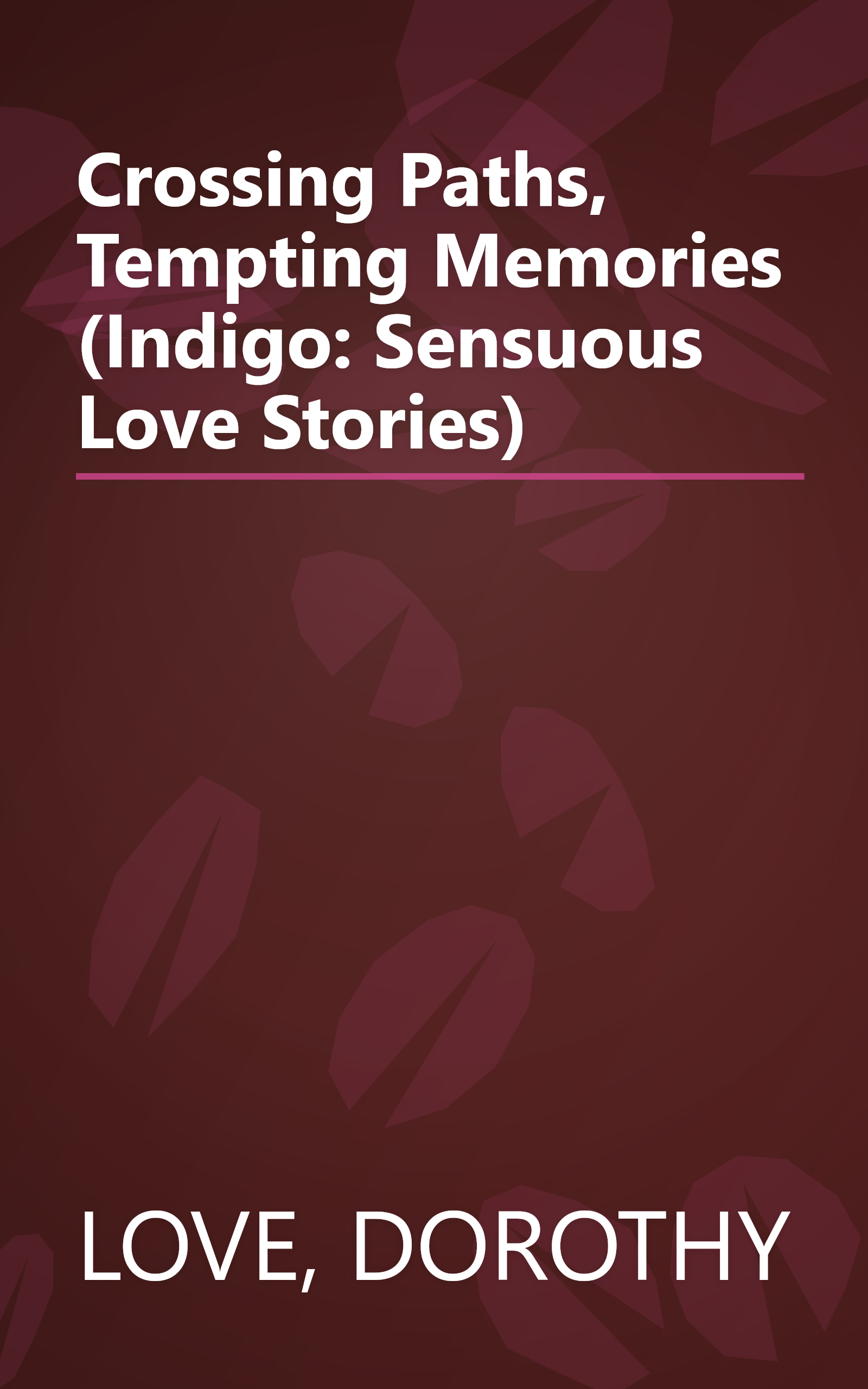 Crossing Paths, Tempting Memories (Indigo: Sensuous Love Stories) book cover