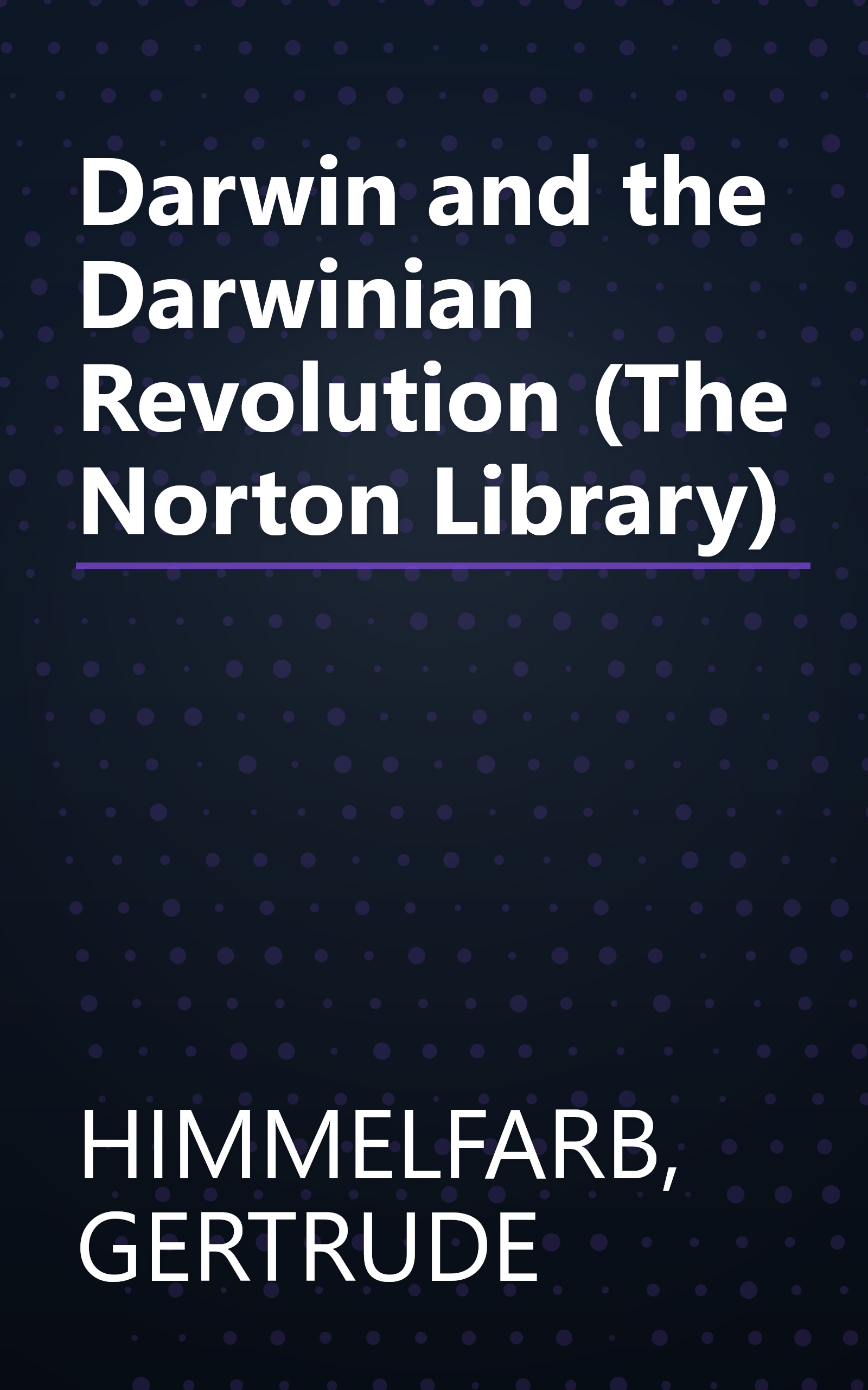 Darwin and the Darwinian Revolution (The Norton Library) book cover