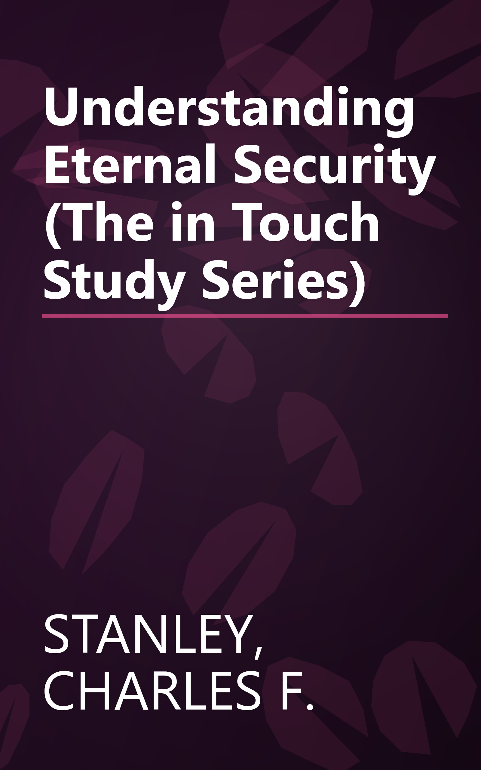 Understanding Eternal Security (The in Touch Study Series) book cover