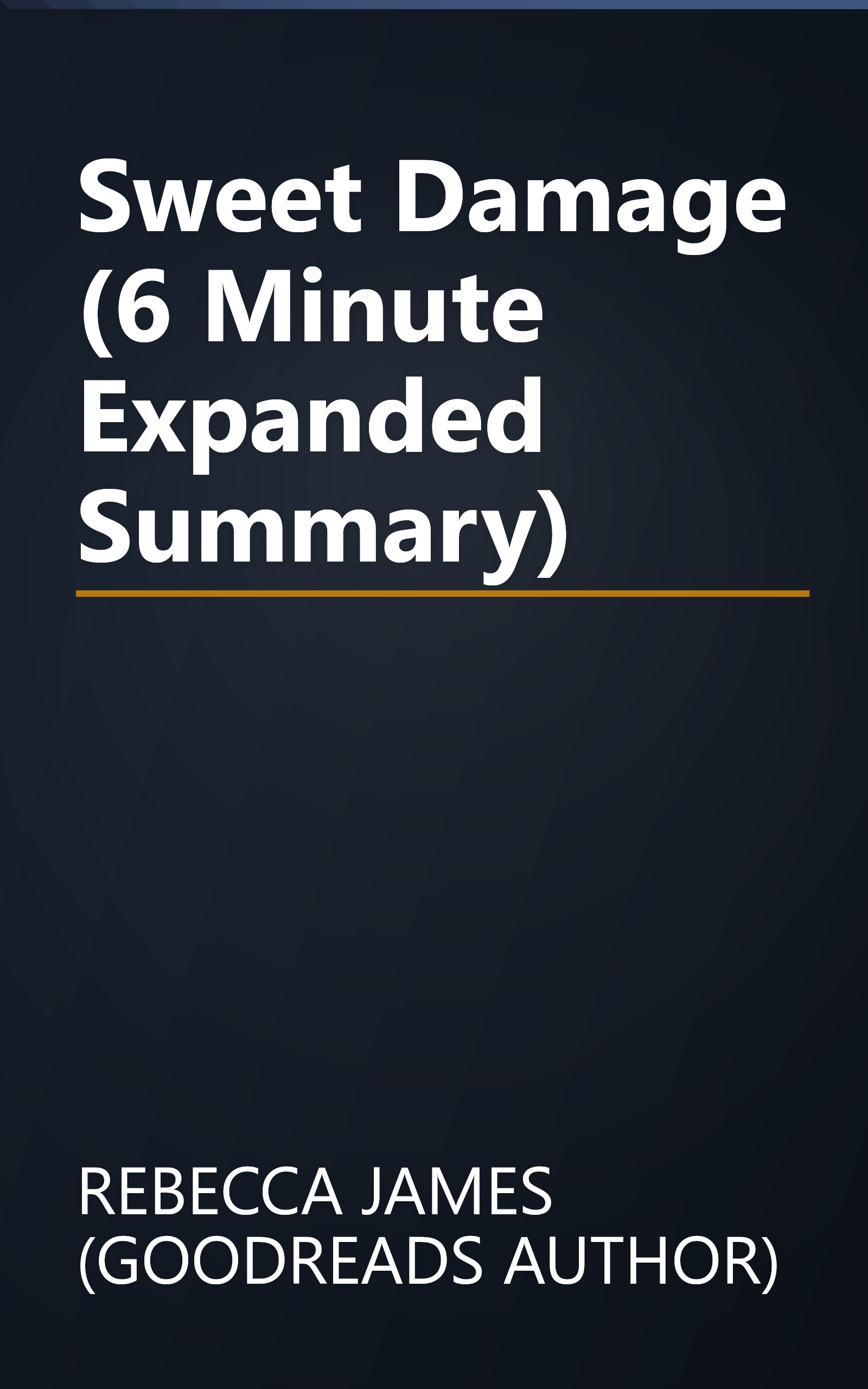 Sweet Damage (6 Minute   Expanded Summary) book cover