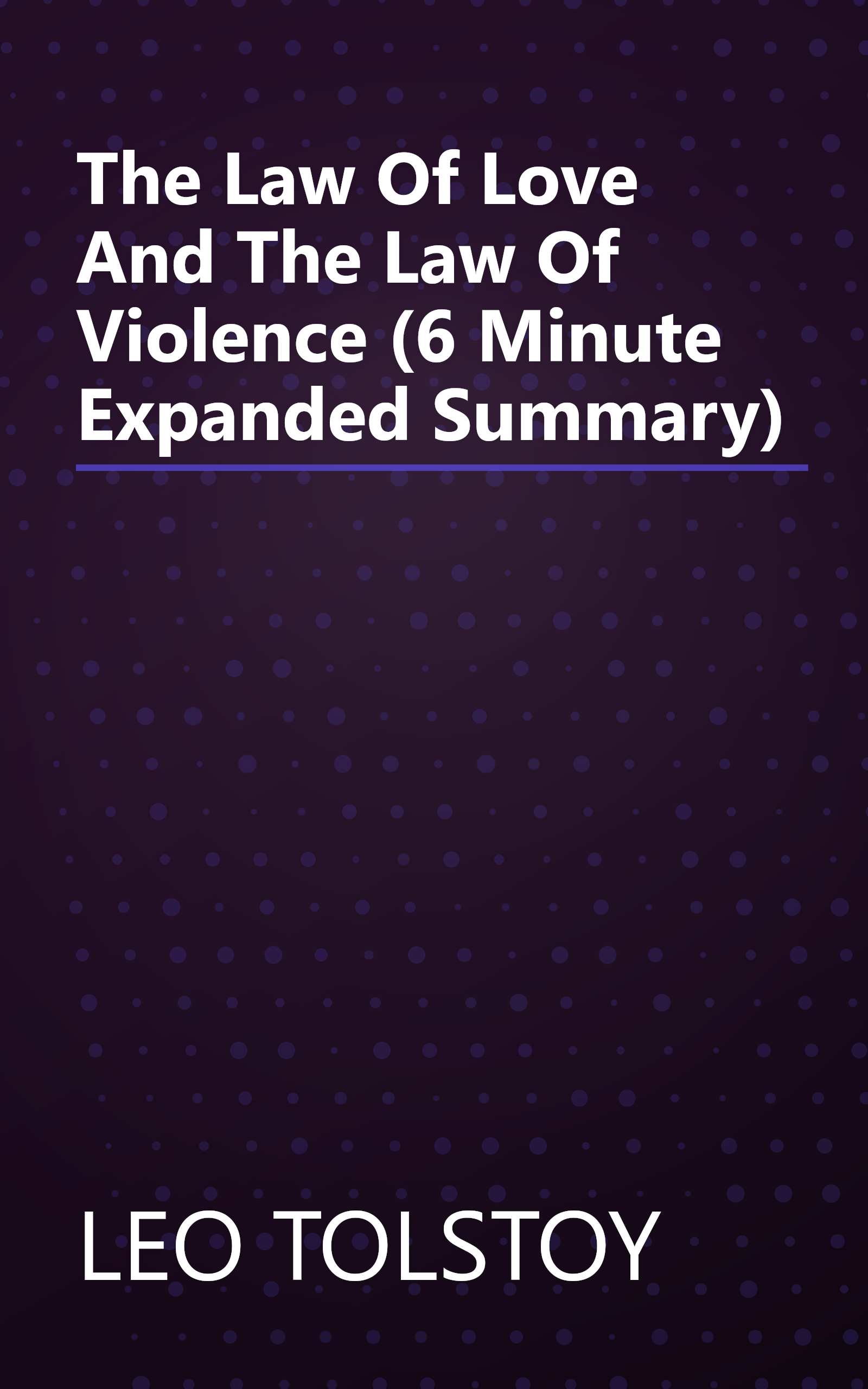 The Law Of Love And The Law Of Violence (6 Minute   Expanded Summary) book cover