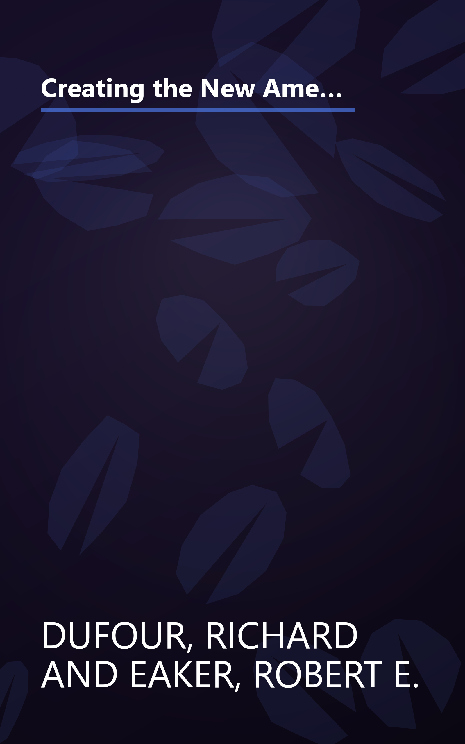 Creating the New American School: A Principal's Guide to School Improvement (Transforming Schools) (Archaeological Series) book cover