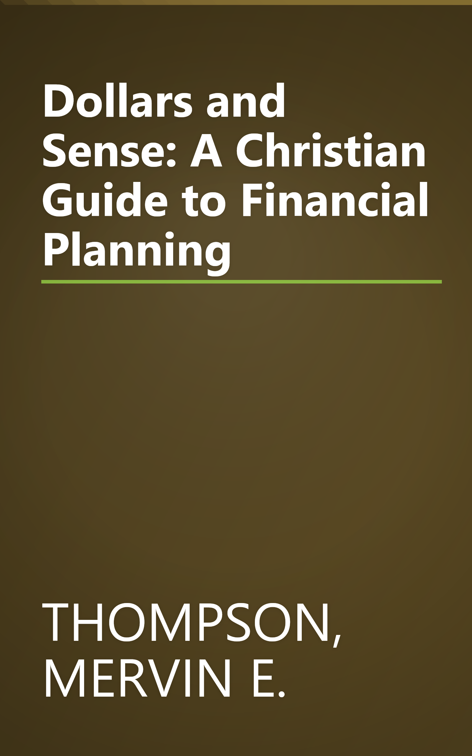 Dollars and Sense: A Christian Guide to Financial Planning book cover