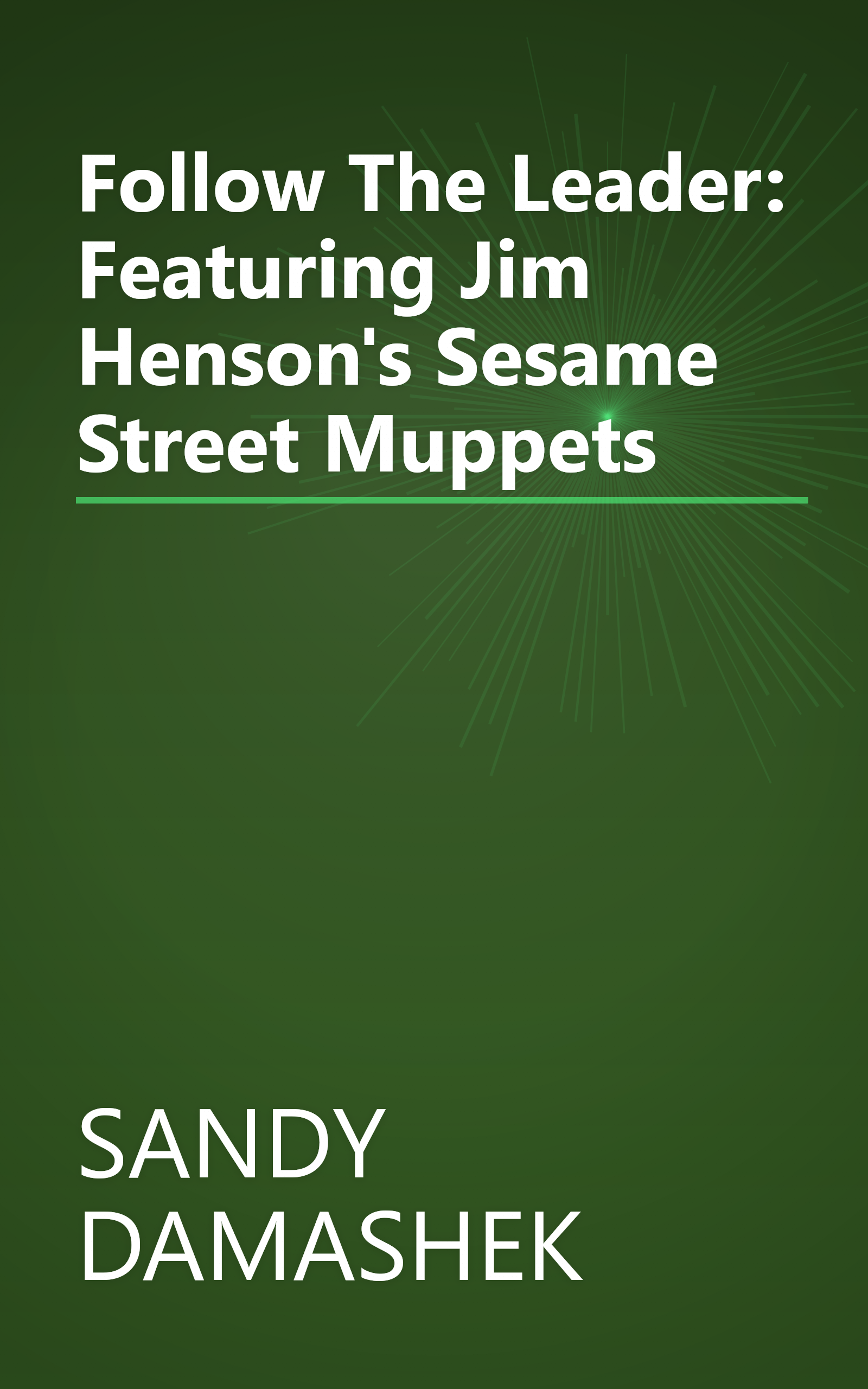 Follow The Leader: Featuring Jim Henson's Sesame Street Muppets book cover