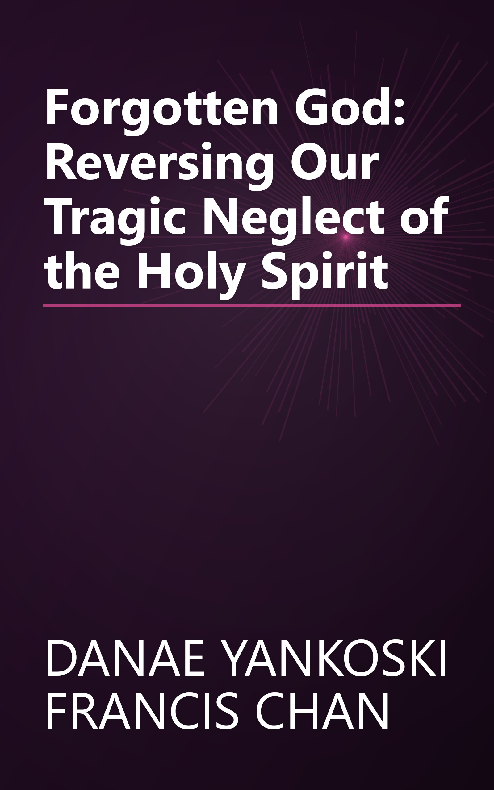Forgotten God: Reversing Our Tragic Neglect of the Holy Spirit book cover