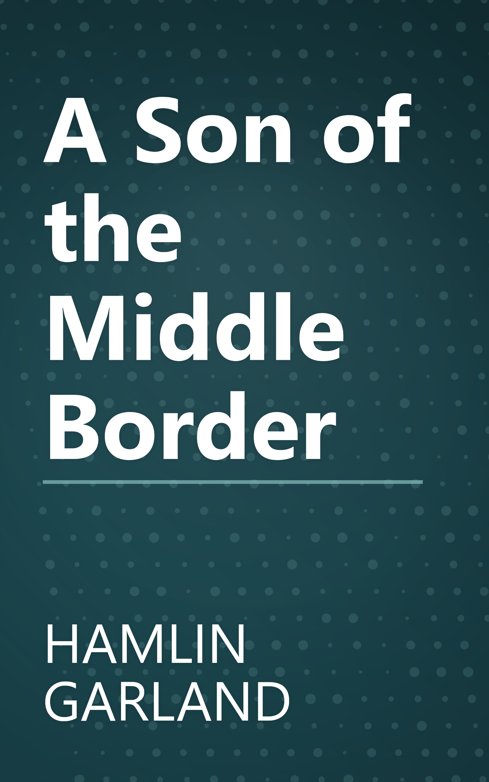 A Son of the Middle Border book cover