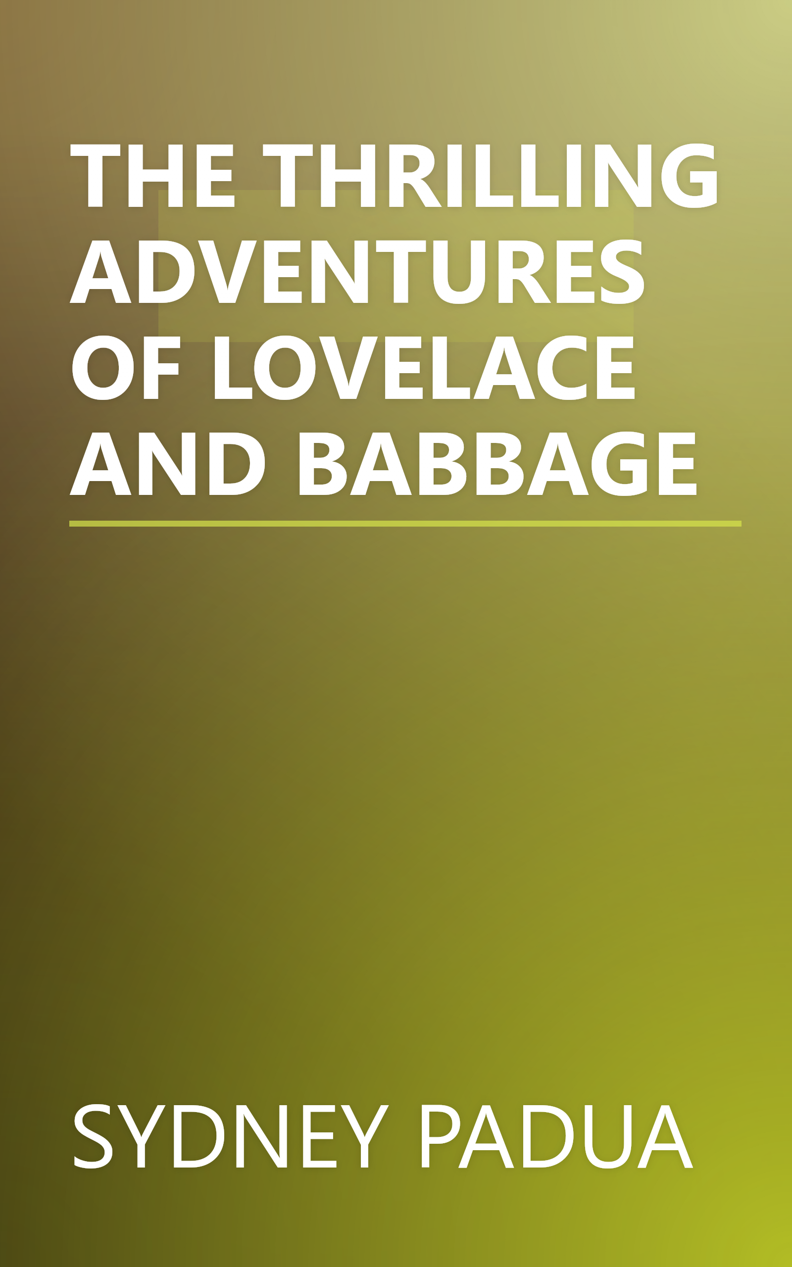 THE THRILLING ADVENTURES OF LOVELACE AND BABBAGE book cover
