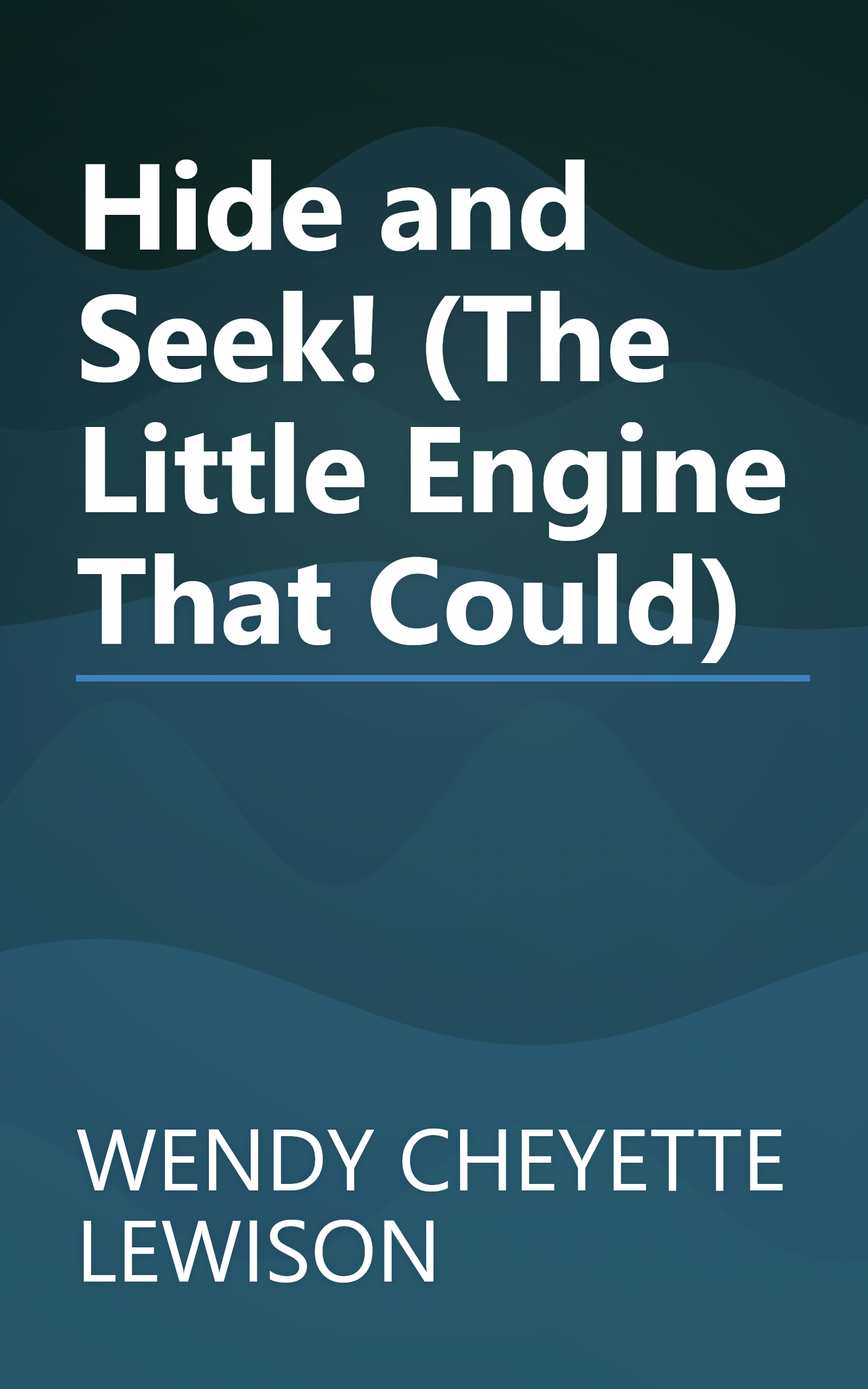 Hide and Seek! (The Little Engine That Could) book cover