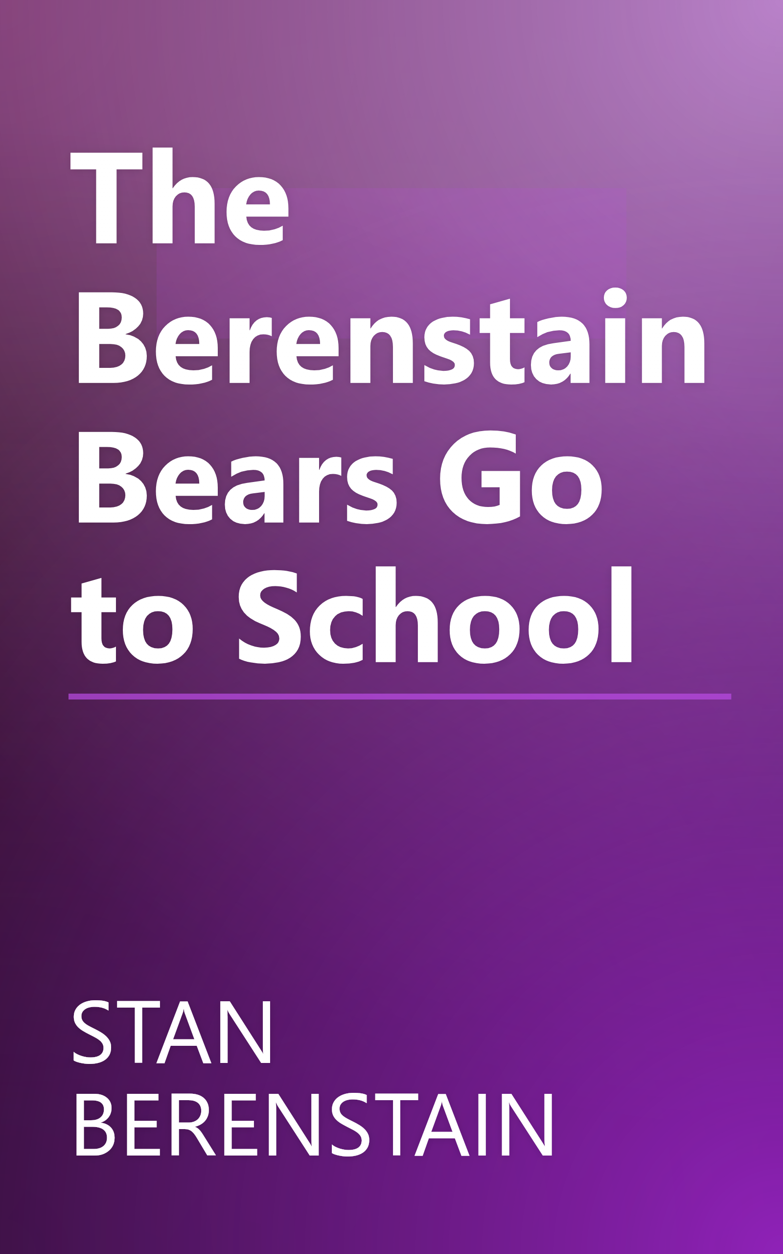 The Berenstain Bears Go to School book cover