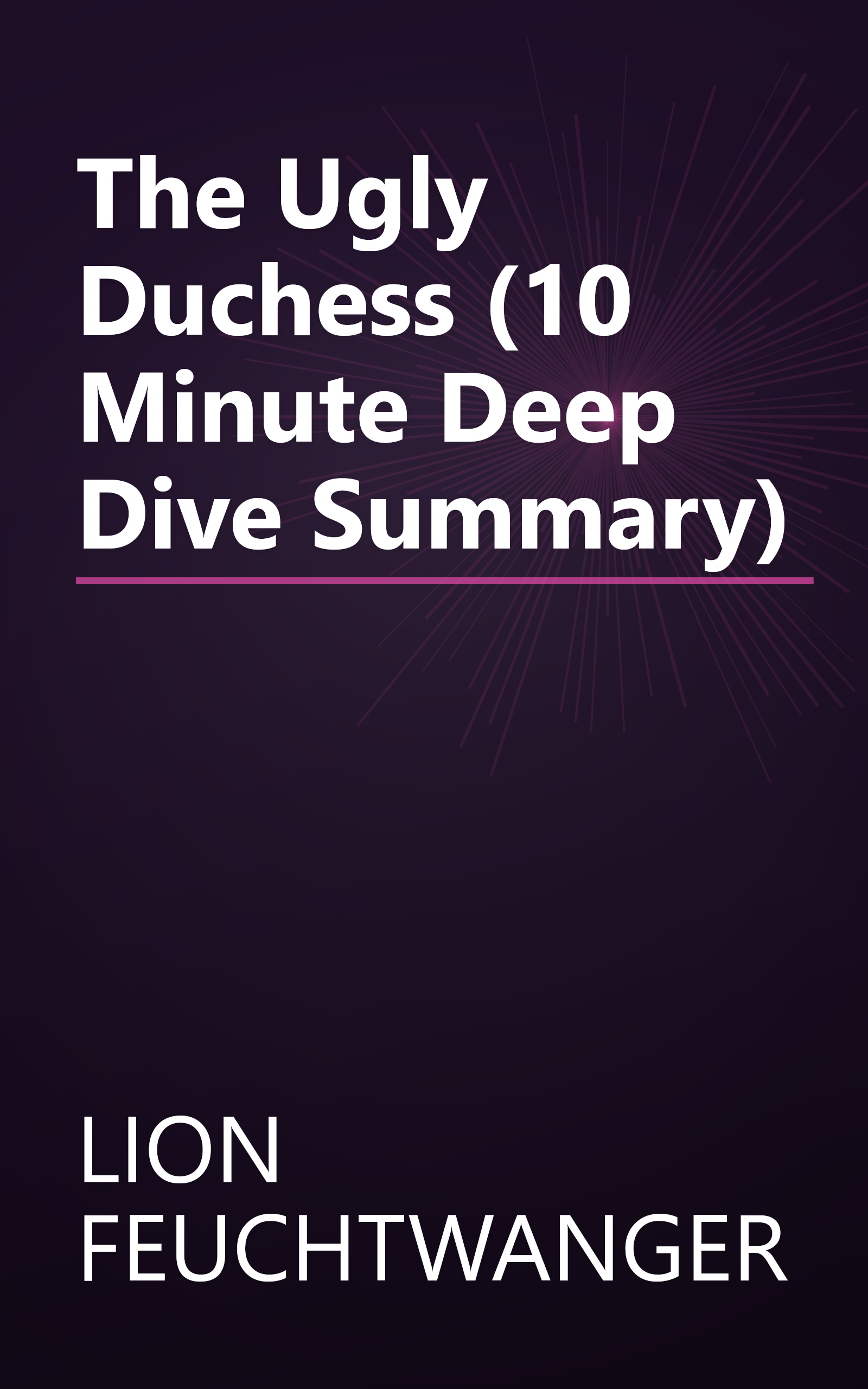 The Ugly Duchess (10 Minute   Deep Dive Summary) book cover