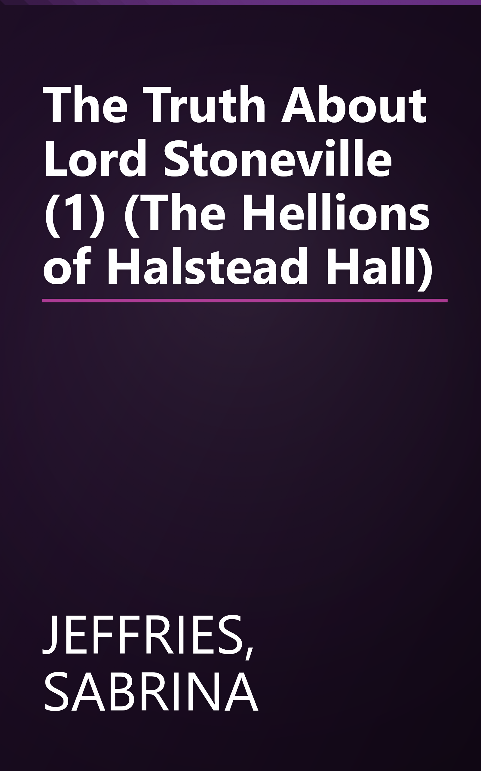 The Truth About Lord Stoneville (1) (The Hellions of Halstead Hall) book cover