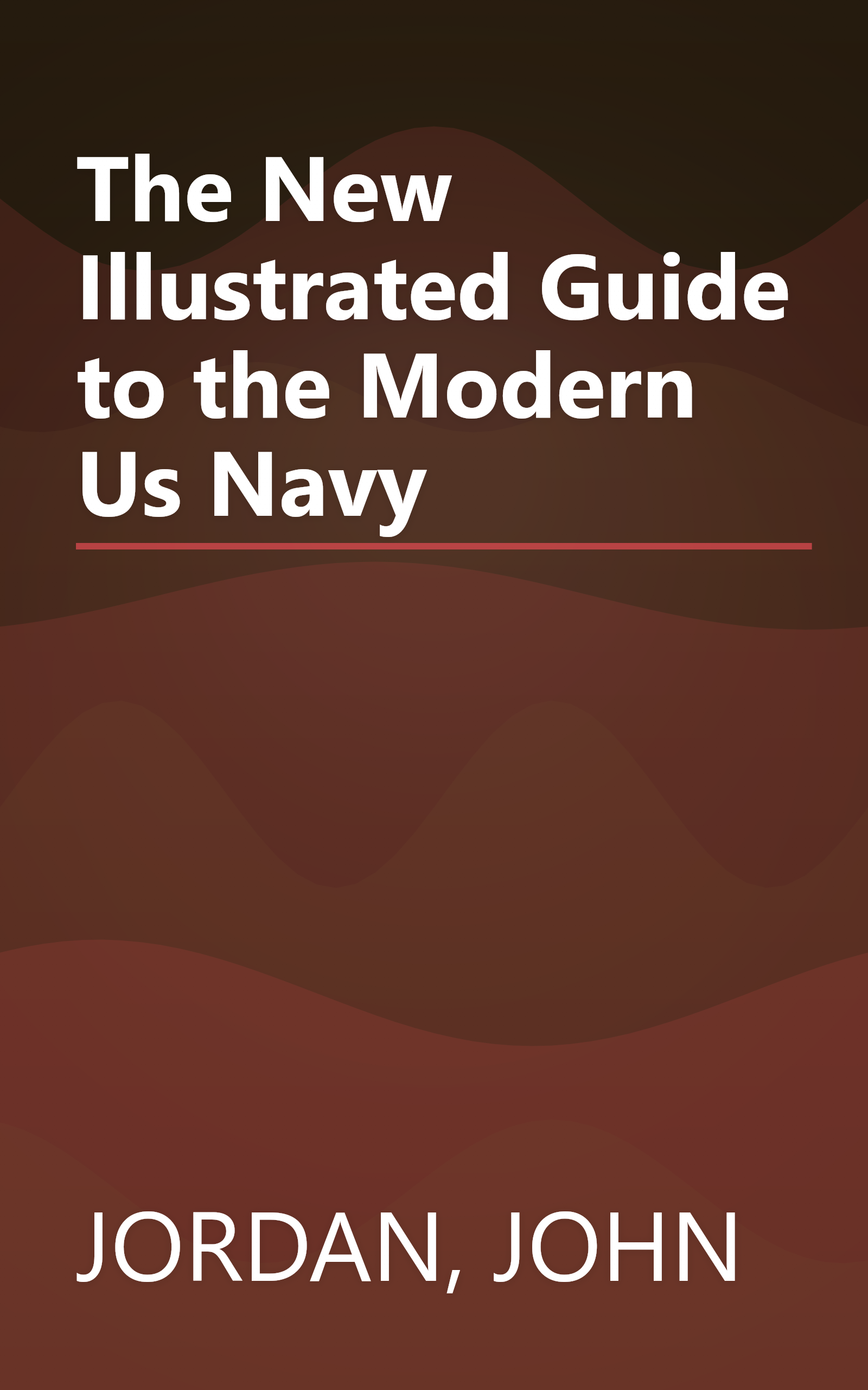 The New Illustrated Guide to the Modern Us Navy book cover