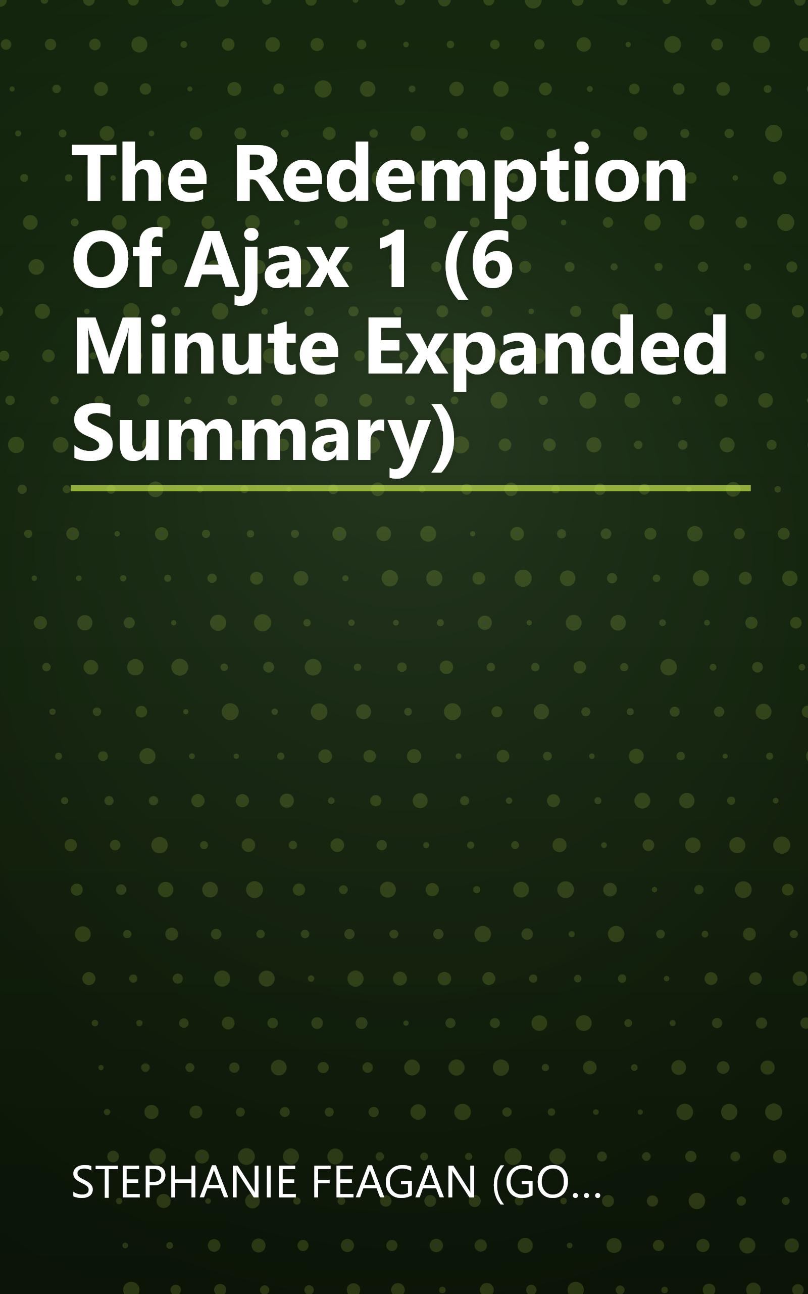 The Redemption Of Ajax 1 (6 Minute   Expanded Summary) book cover