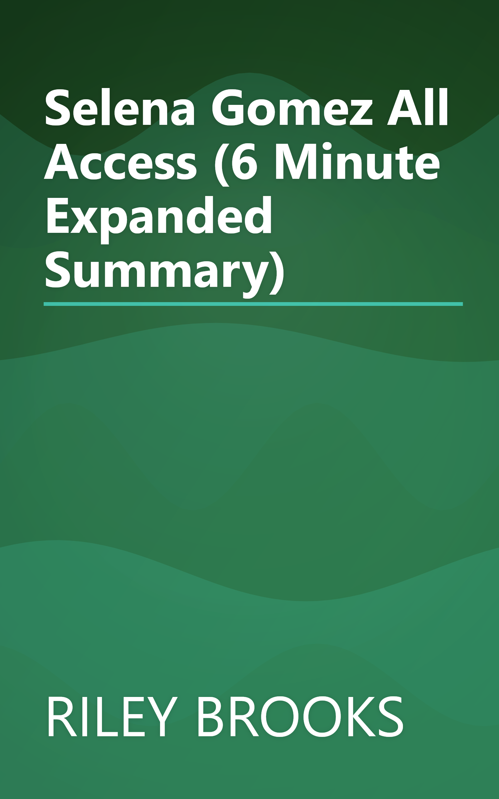 Selena Gomez  All Access  (6 Minute   Expanded Summary) book cover