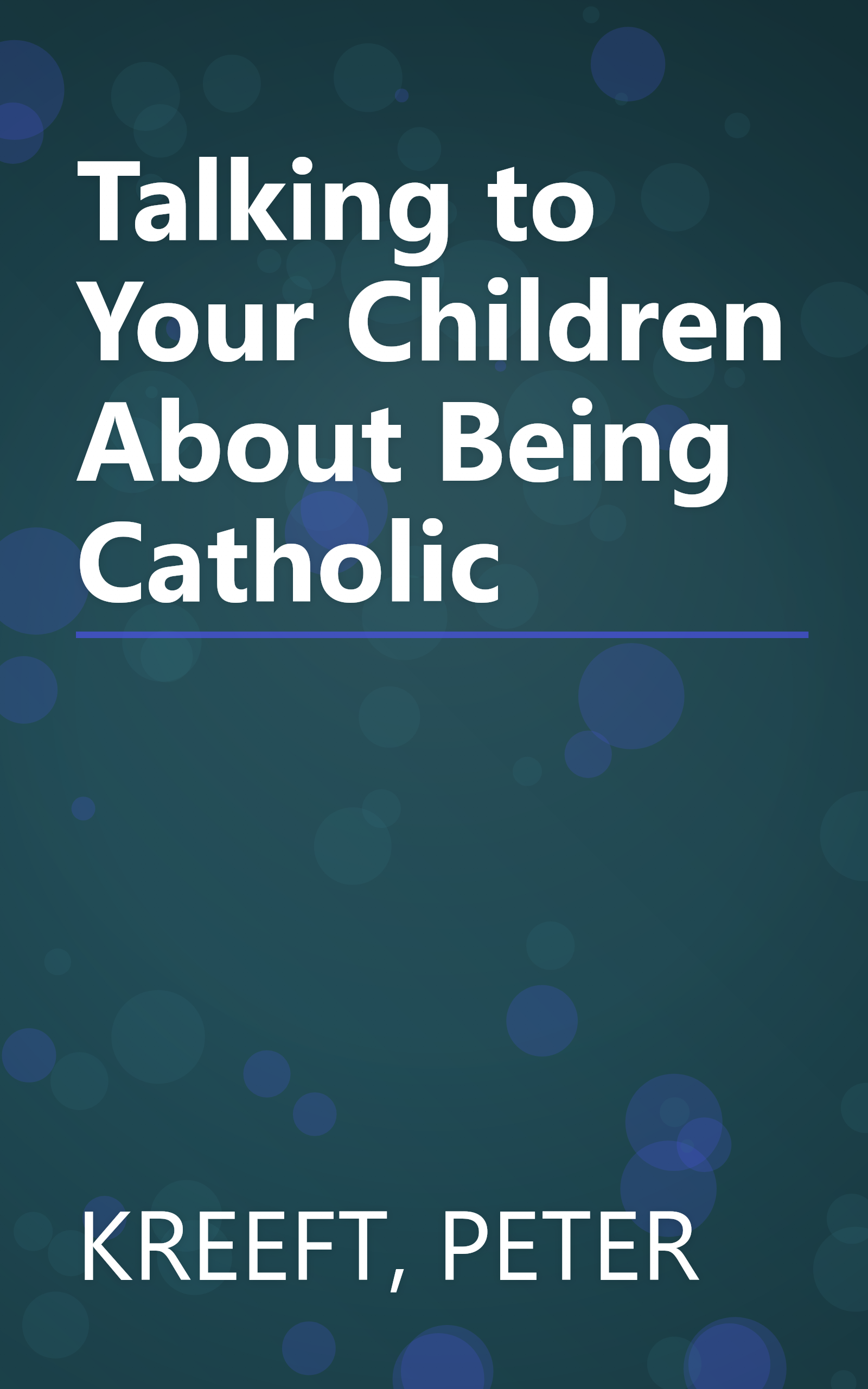 Talking to Your Children About Being Catholic book cover