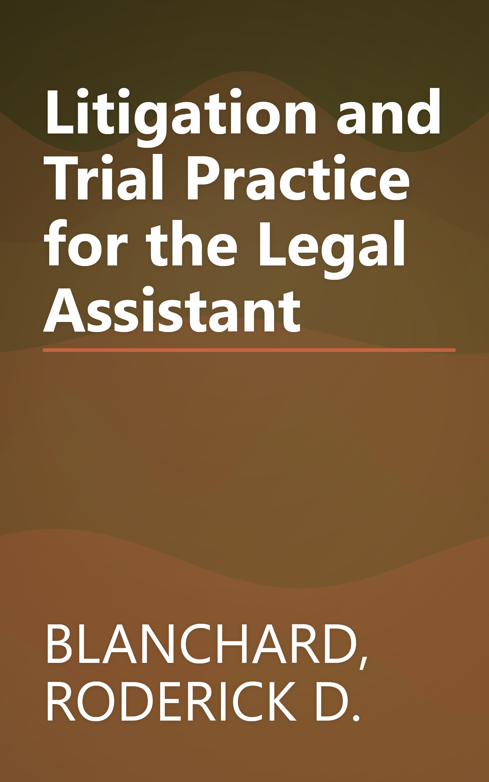 Litigation and Trial Practice for the Legal Assistant book cover