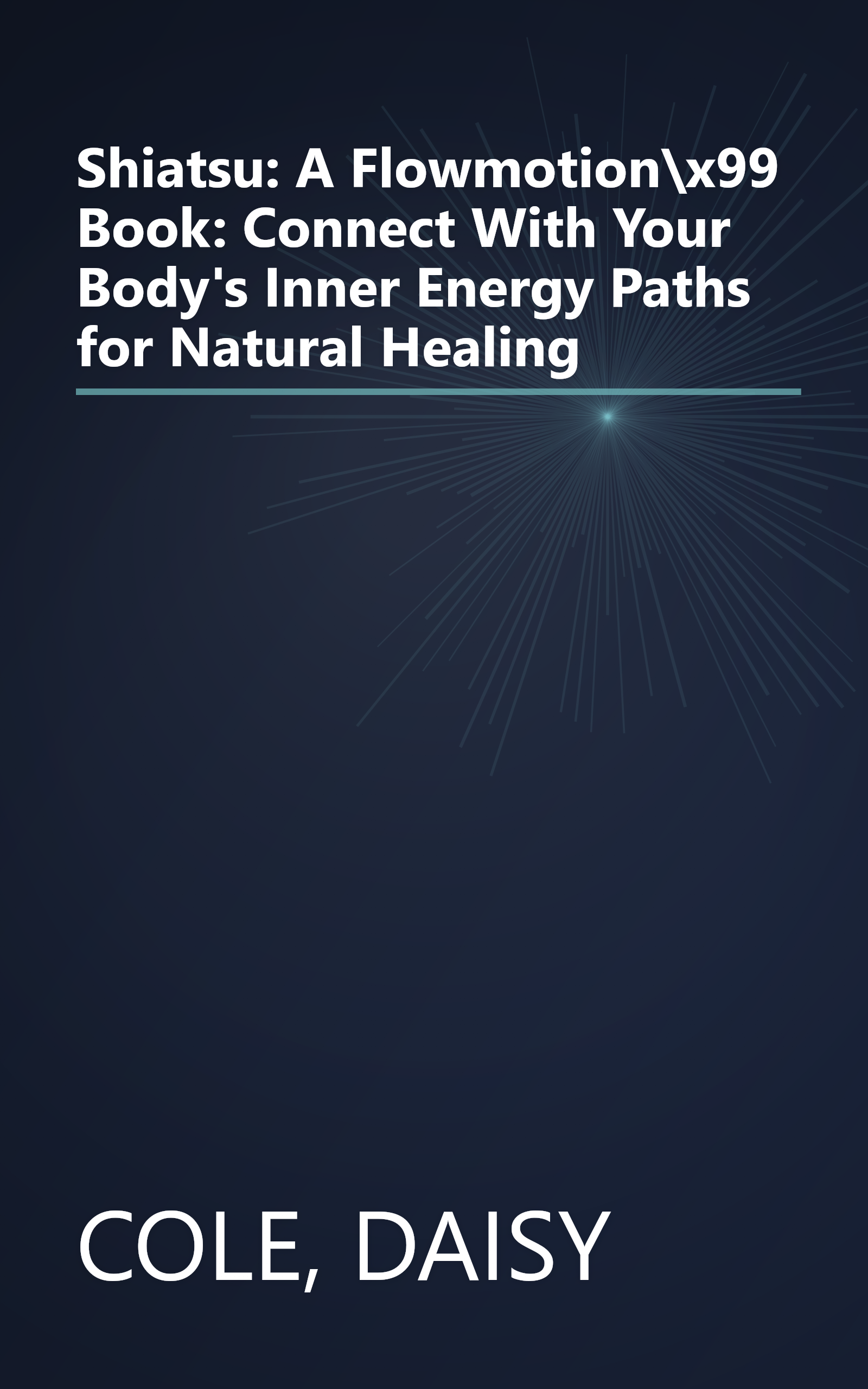 Shiatsu: A Flowmotion\x99 Book: Connect With Your Body's Inner Energy Paths for Natural Healing book cover