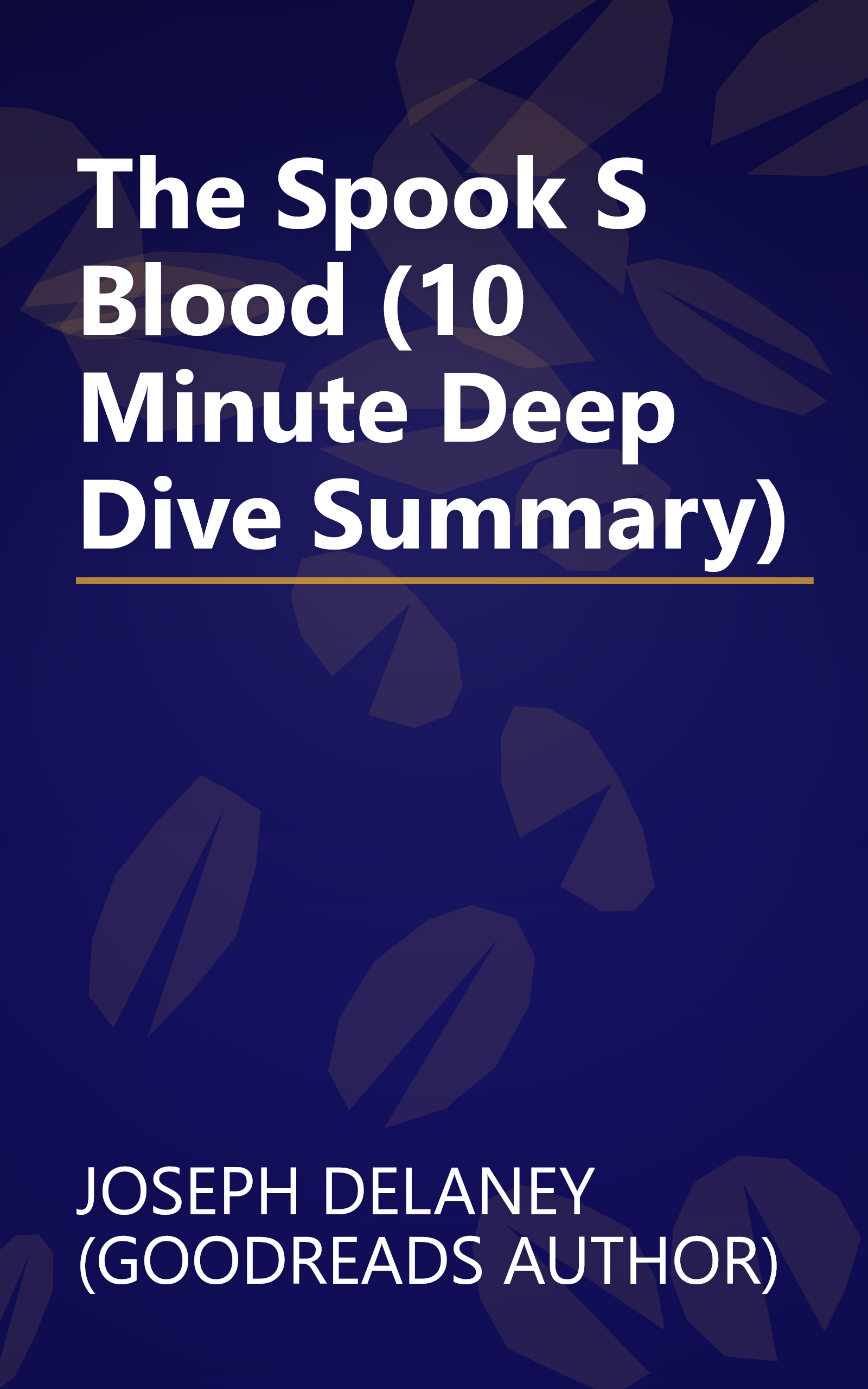The Spook S Blood (10 Minute   Deep Dive Summary) book cover