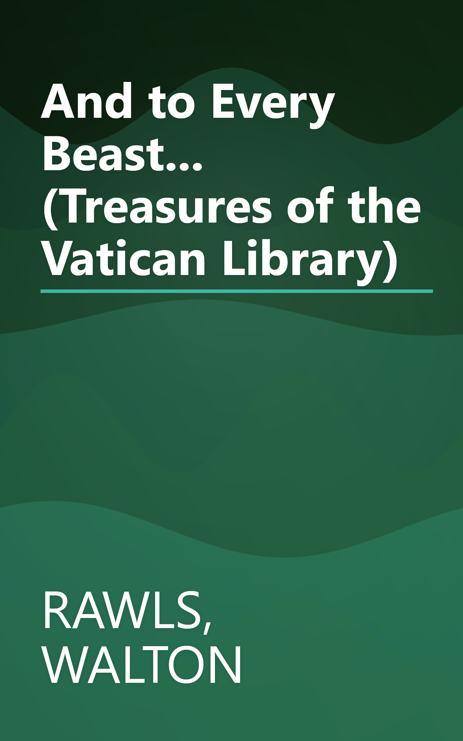 And to Every Beast... (Treasures of the Vatican Library) book cover