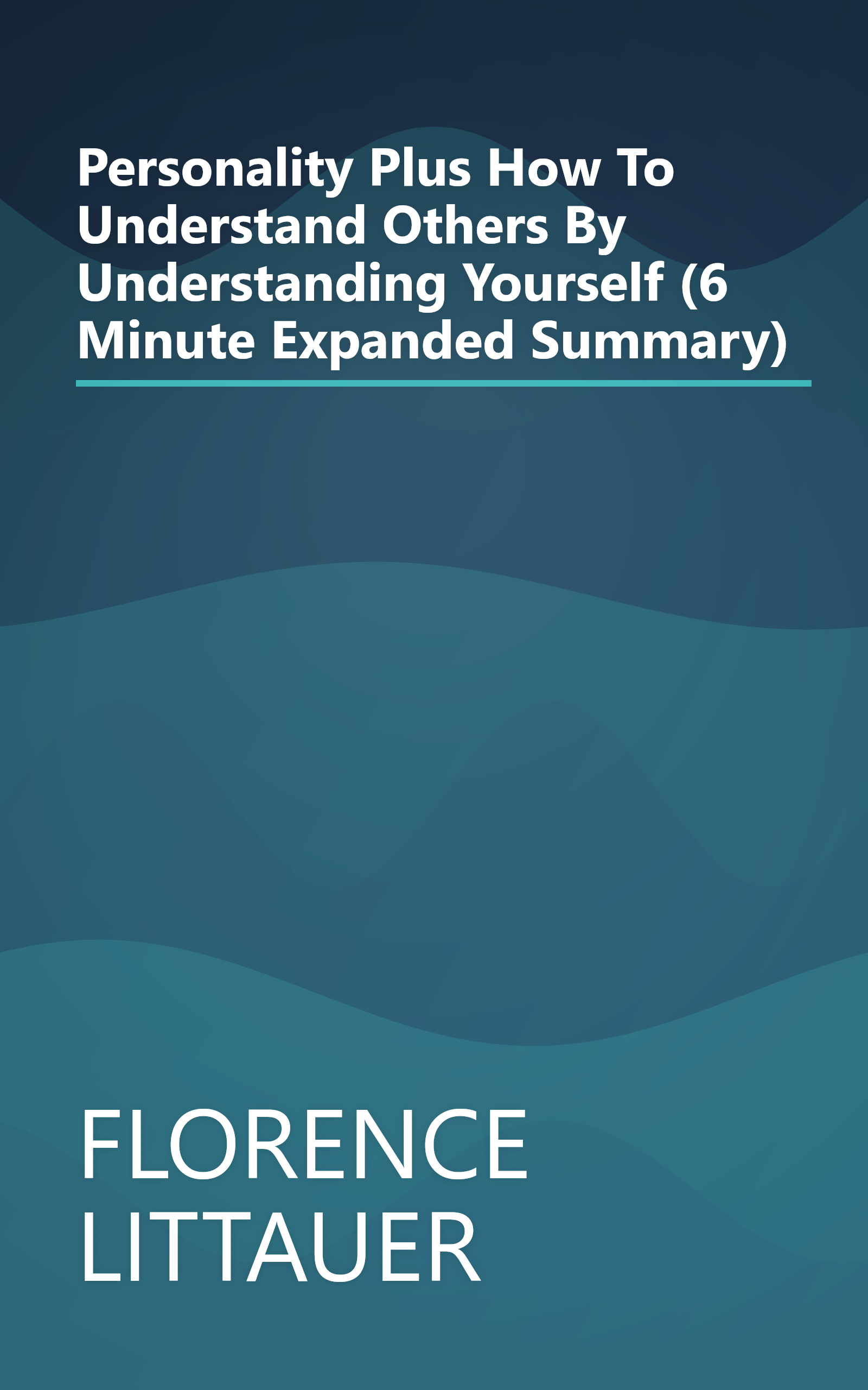 Personality Plus  How To Understand Others By Understanding Yourself (6 Minute   Expanded Summary) book cover