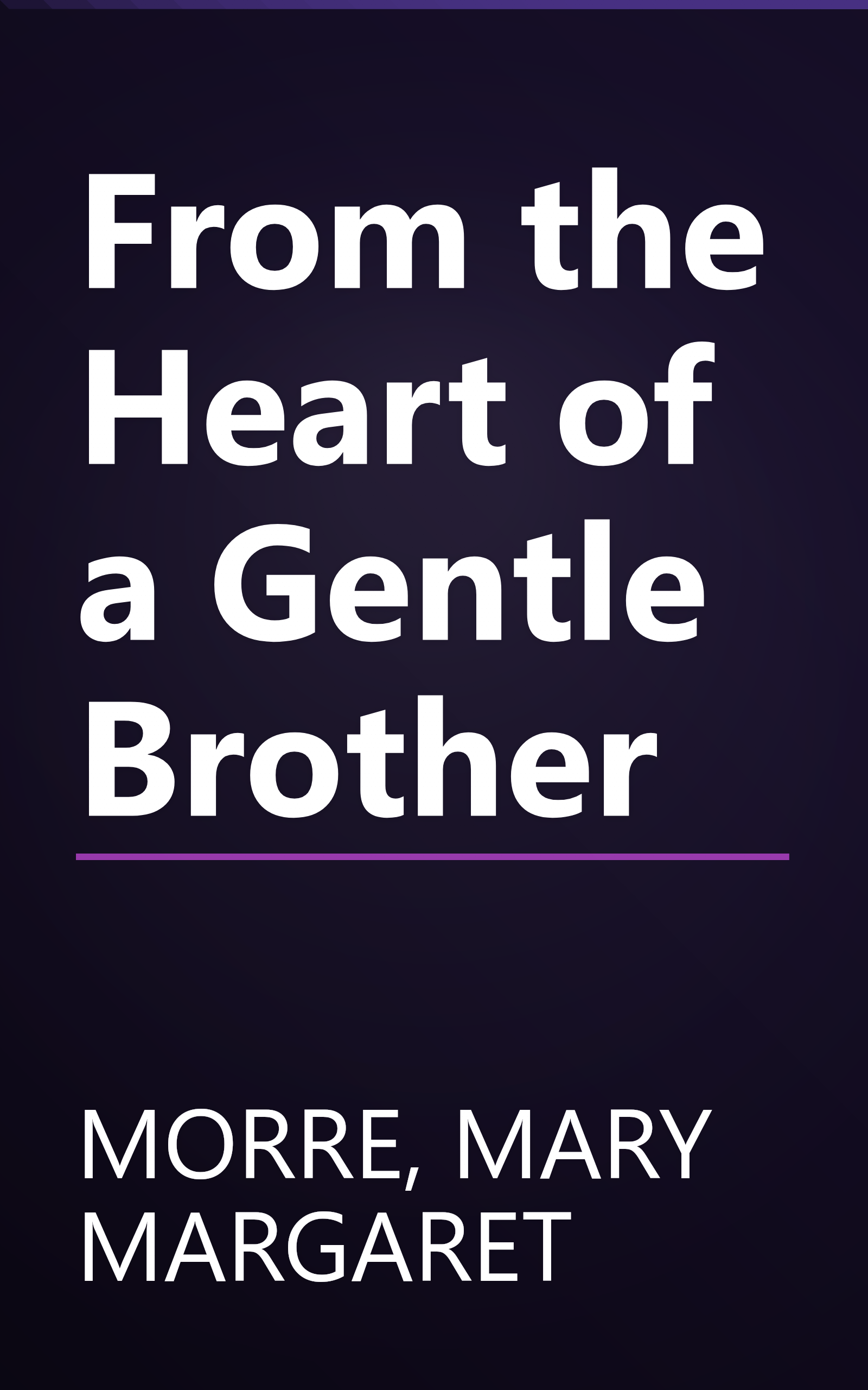 From the Heart of a Gentle Brother book cover