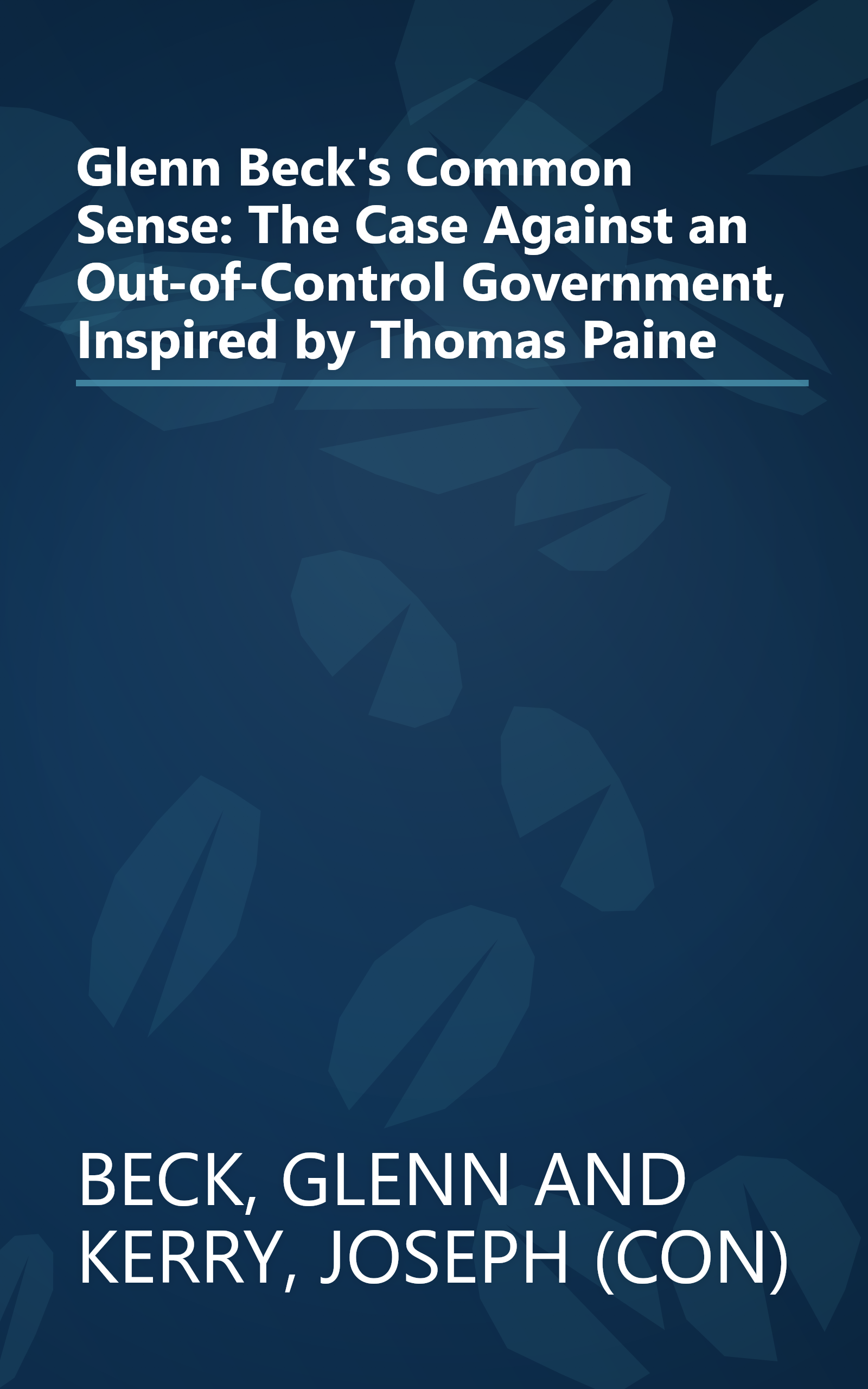 Glenn Beck's Common Sense: The Case Against an Out-of-Control Government, Inspired by Thomas Paine book cover