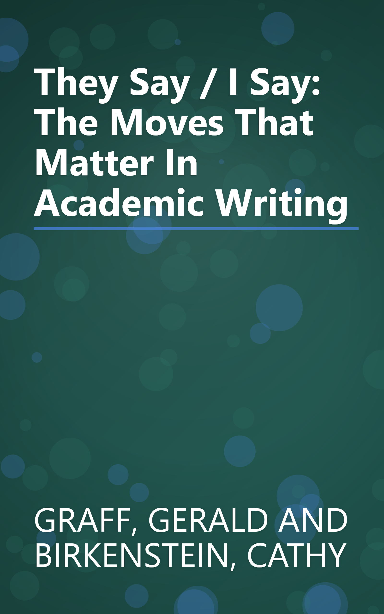They Say / I Say: The Moves That Matter In Academic Writing book cover