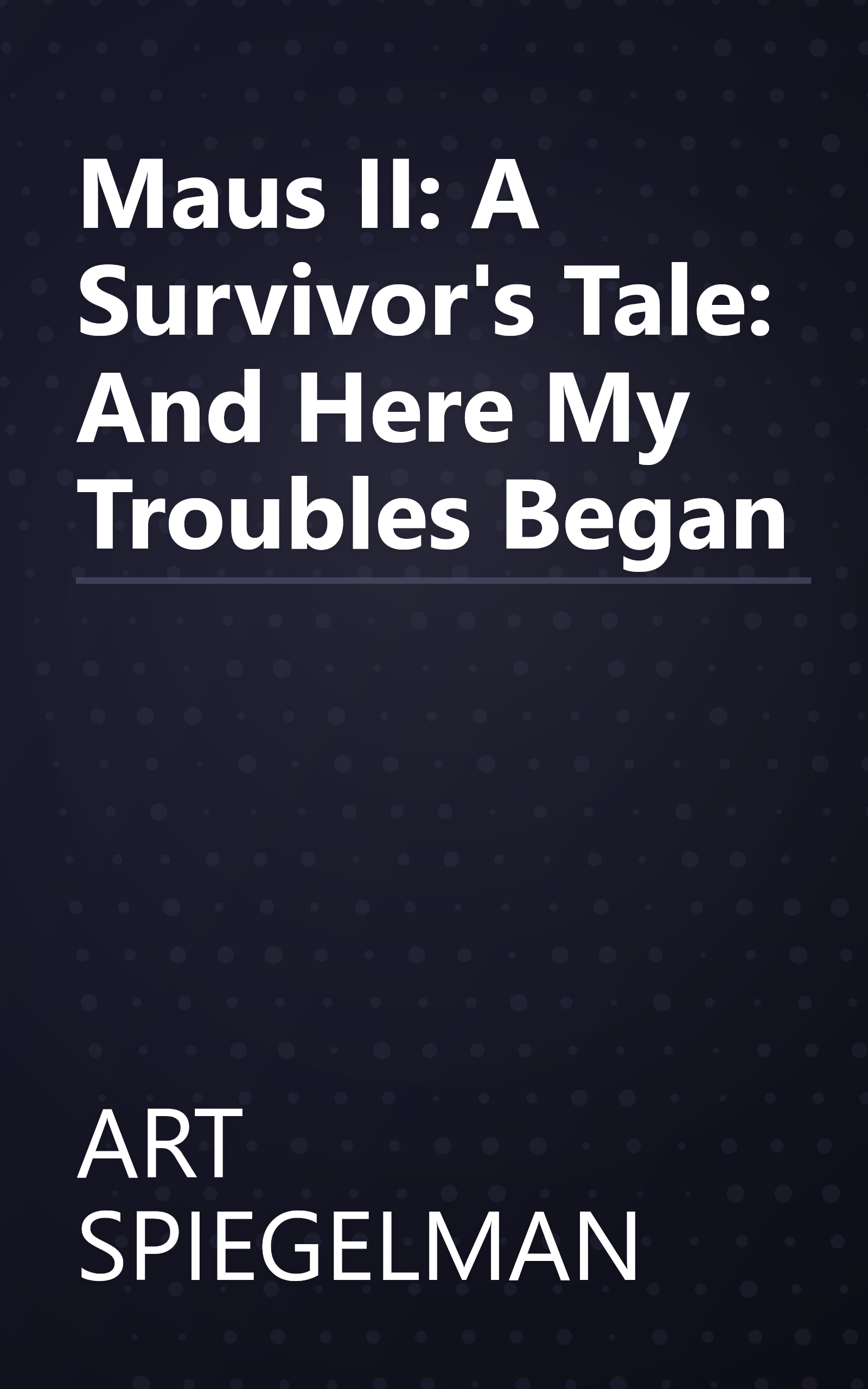 Maus II: A Survivor's Tale: And Here My Troubles Began book cover