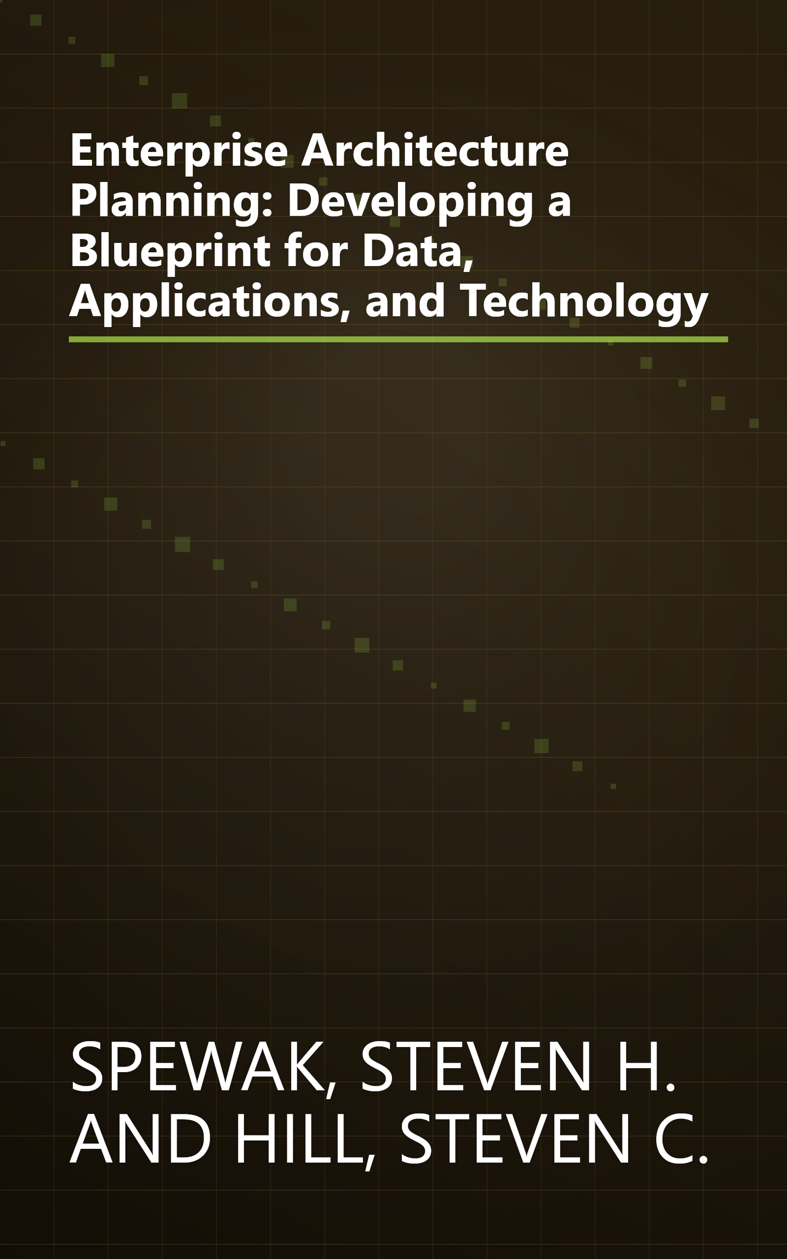 Enterprise Architecture Planning: Developing a Blueprint for Data, Applications, and Technology book cover