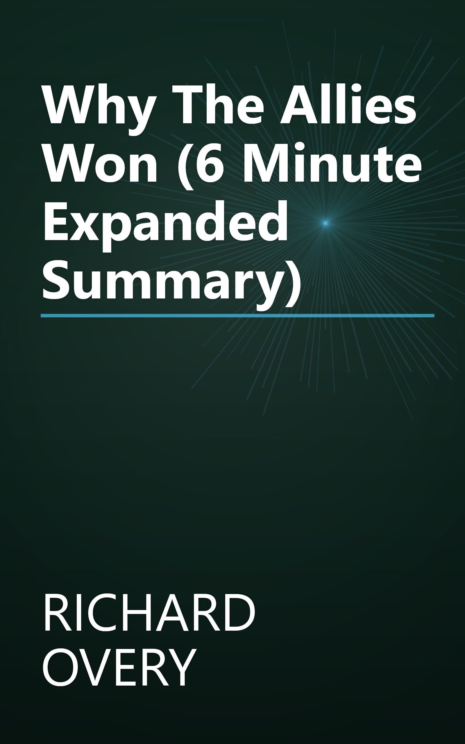 Why The Allies Won (6 Minute   Expanded Summary) book cover