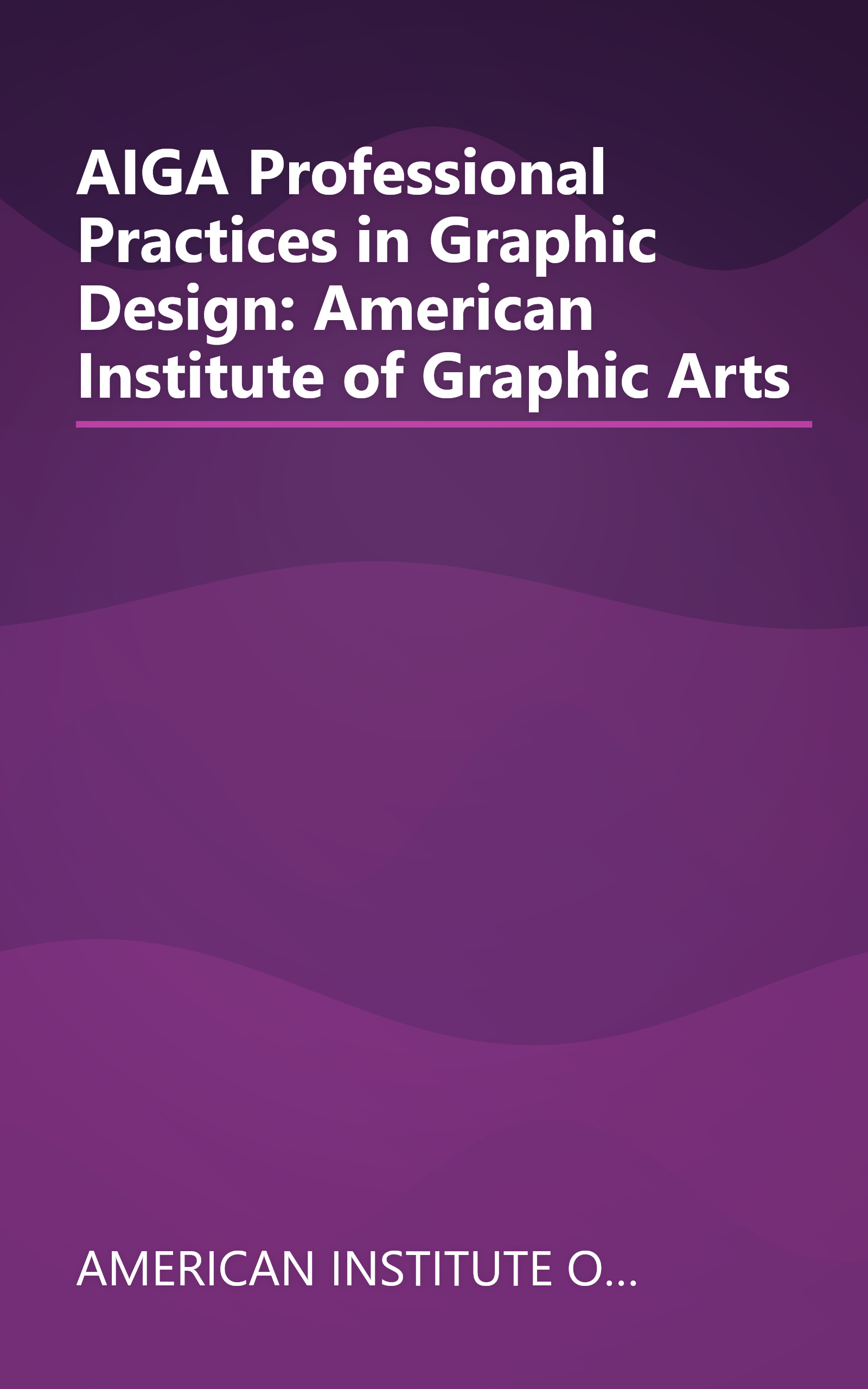 AIGA Professional Practices in Graphic Design: American Institute of Graphic Arts book cover