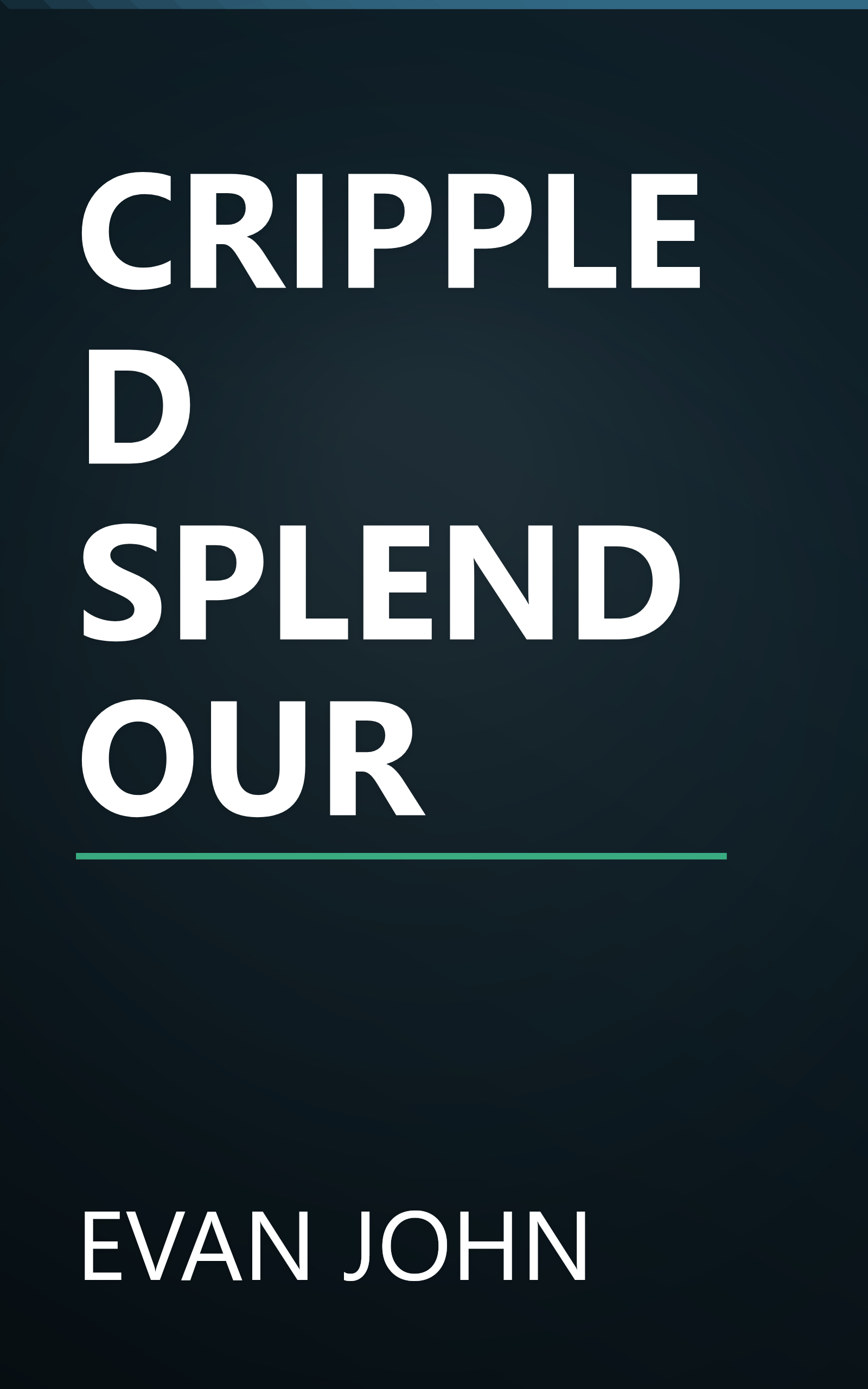 CRIPPLED SPLENDOUR book cover