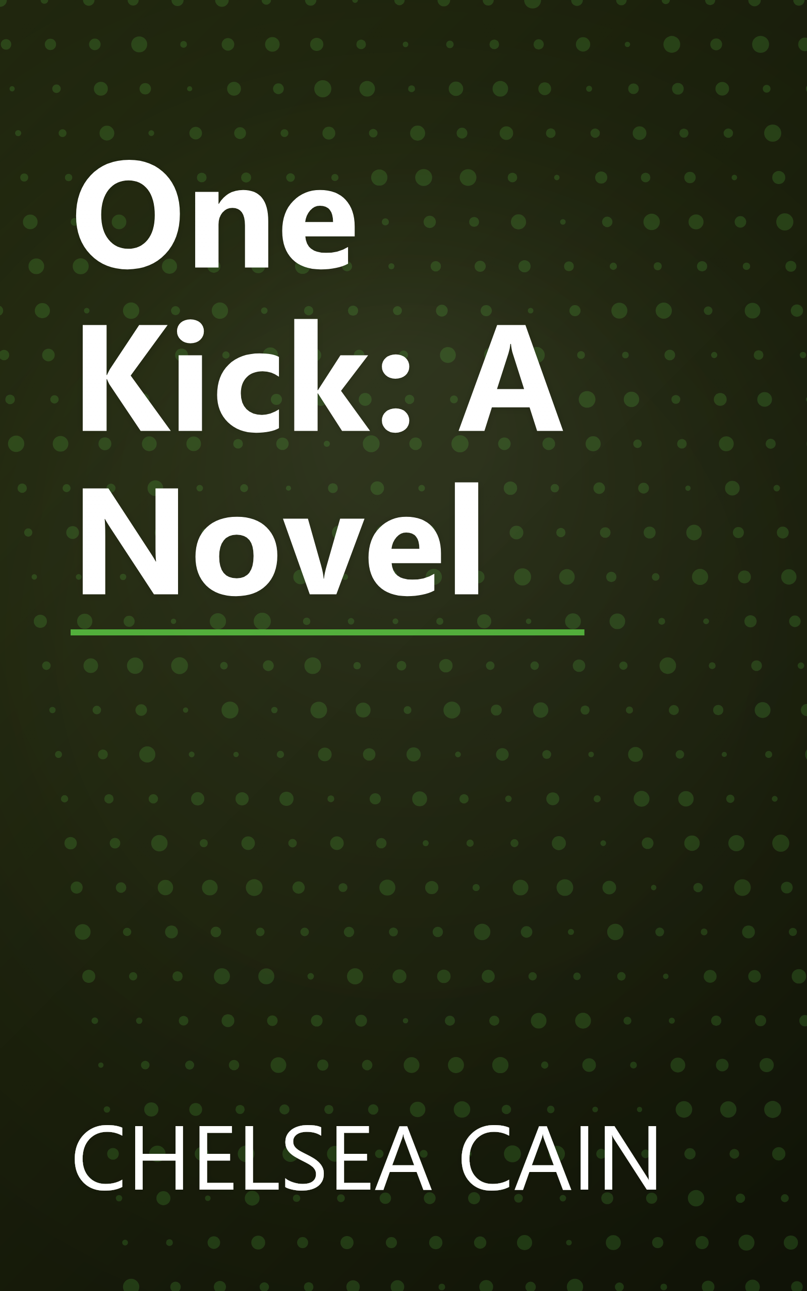 One Kick: A Novel book cover
