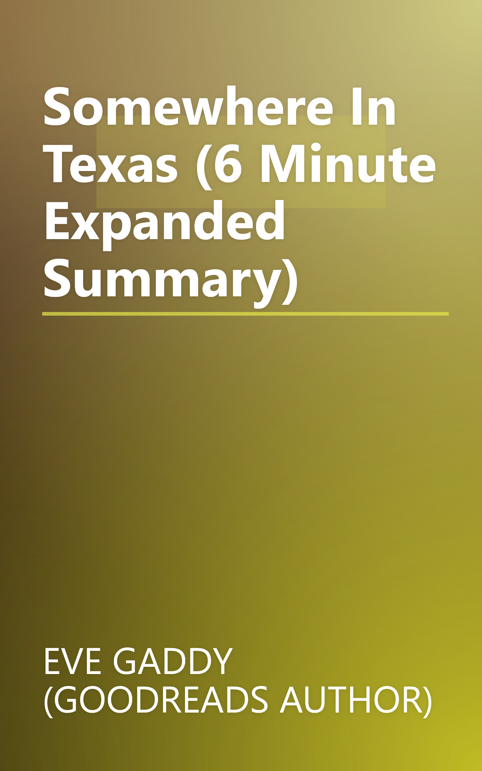 Somewhere In Texas (6 Minute   Expanded Summary) book cover