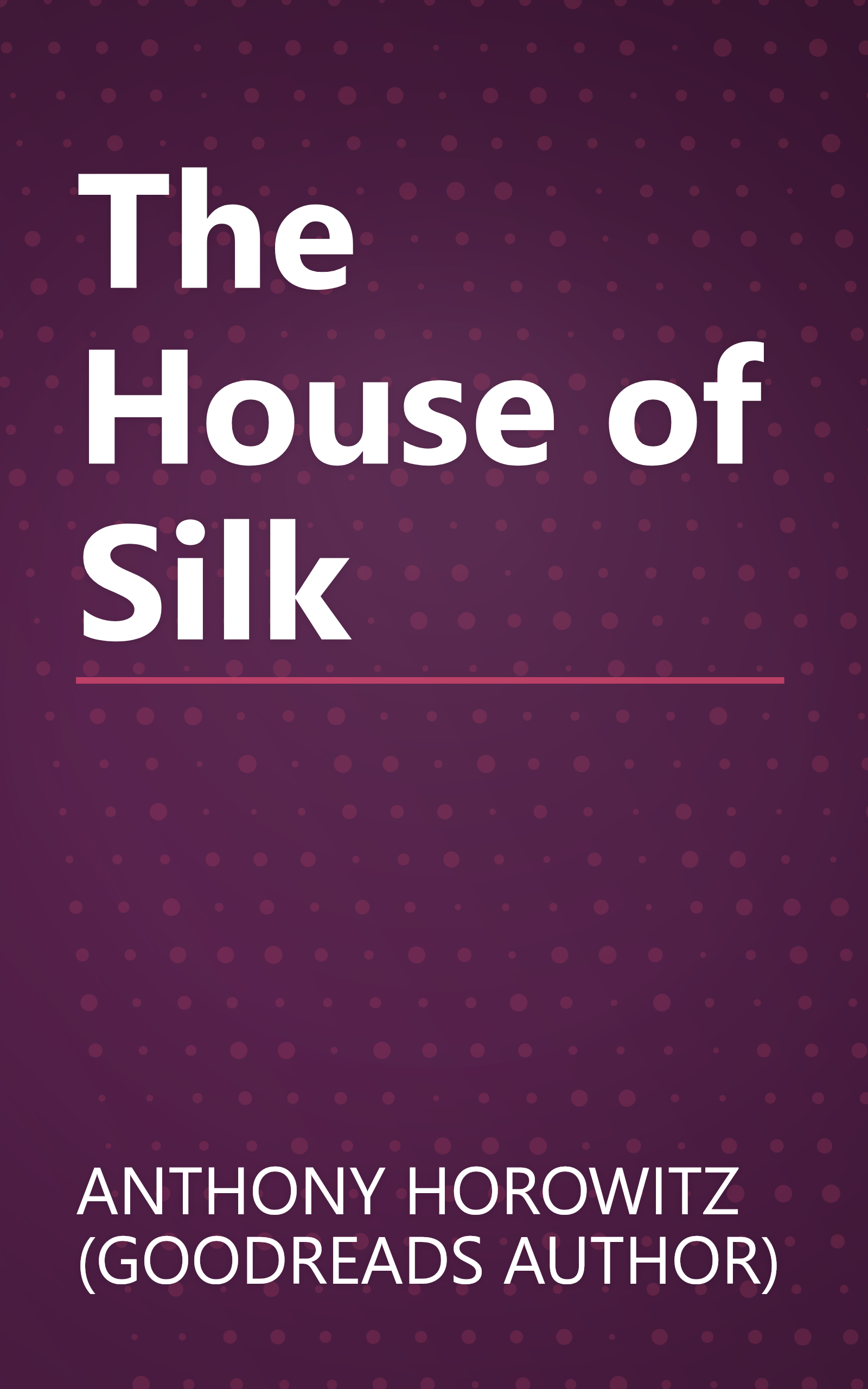 The House of Silk book cover
