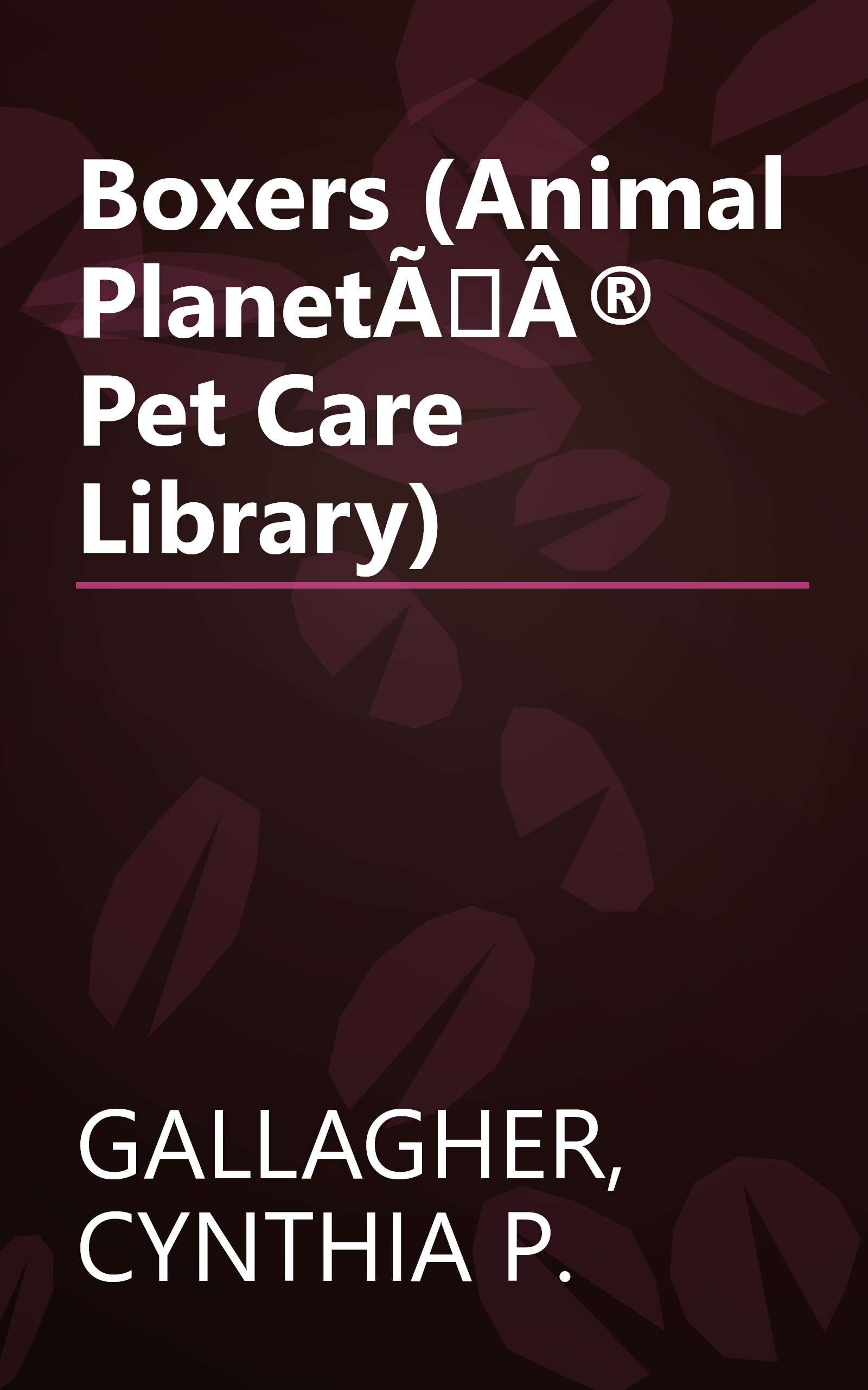 Boxers (Animal Planetî Pet Care Library) book cover