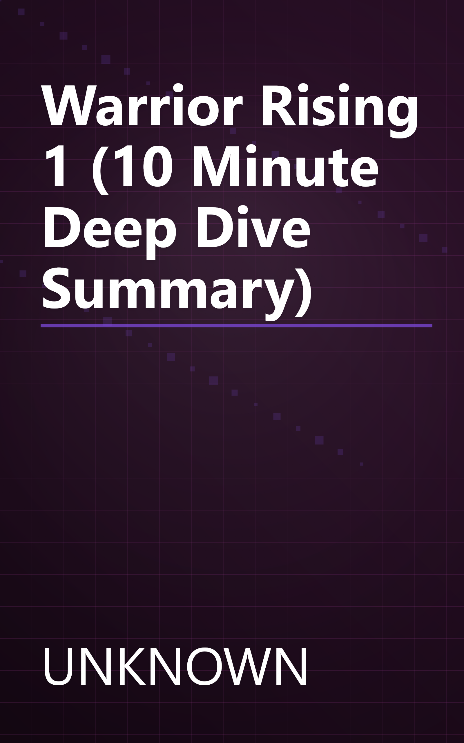 Warrior Rising 1 (10 Minute   Deep Dive Summary) book cover