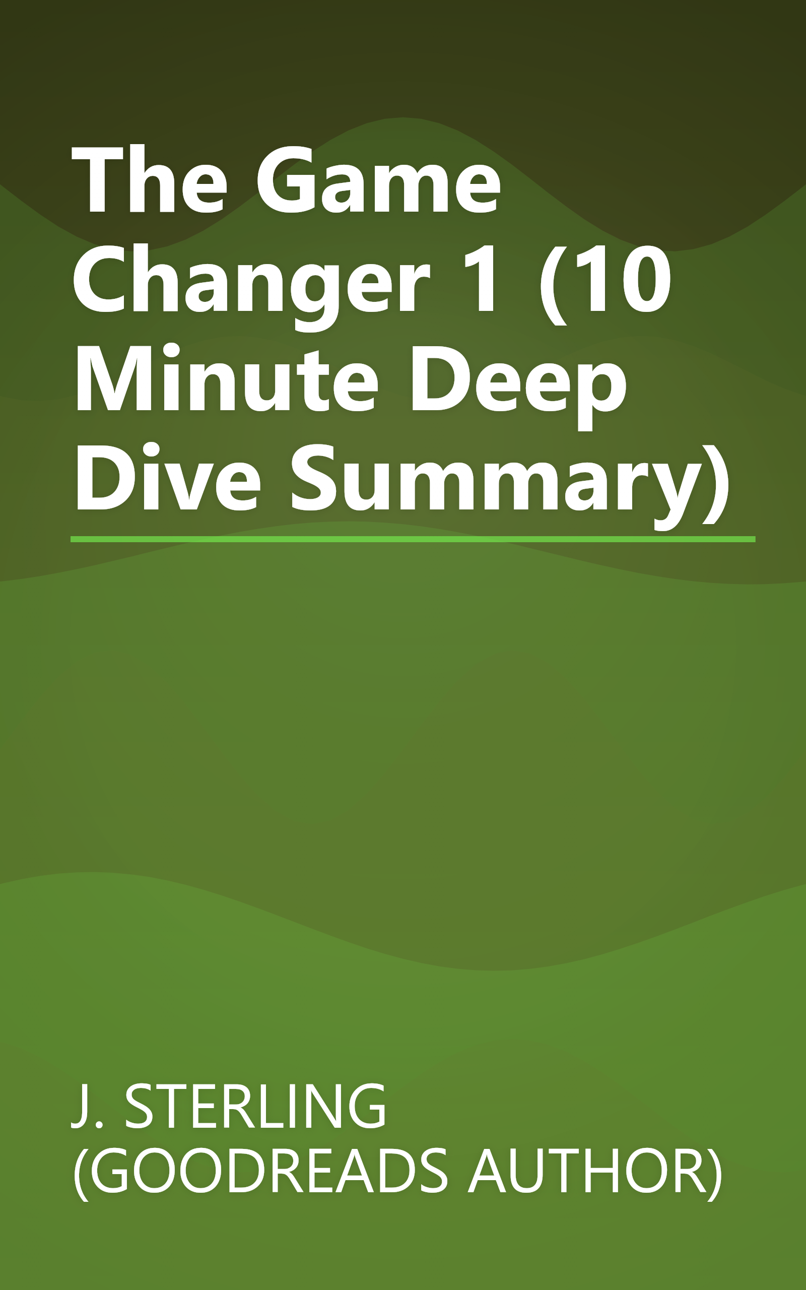 The Game Changer 1 (10 Minute   Deep Dive Summary) book cover