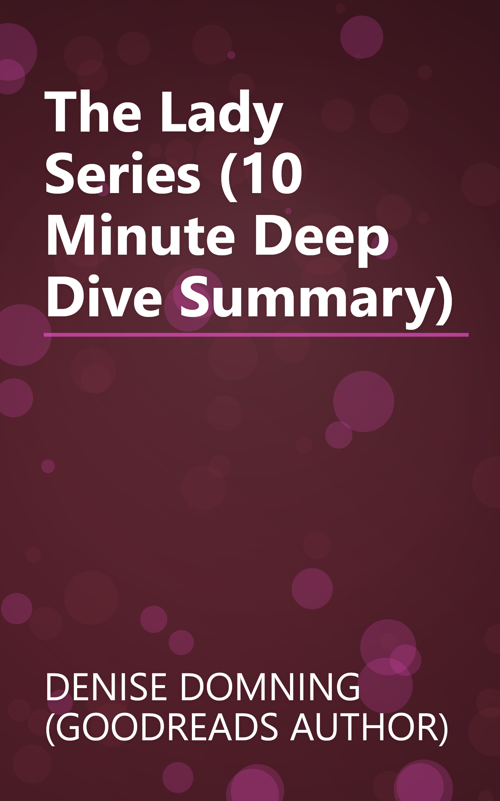 The Lady Series (10 Minute   Deep Dive Summary) book cover