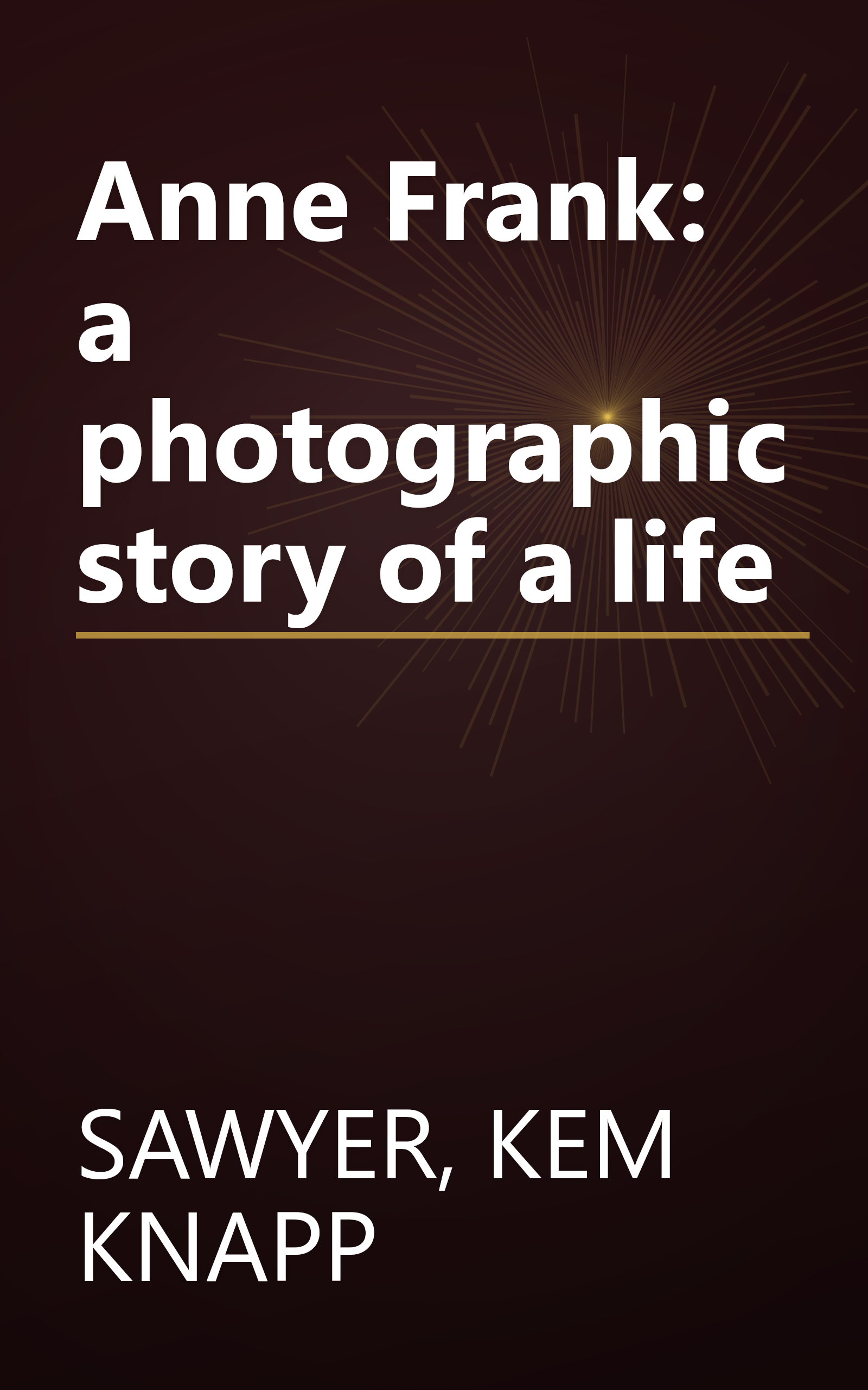 Anne Frank: a photographic story of a life book cover