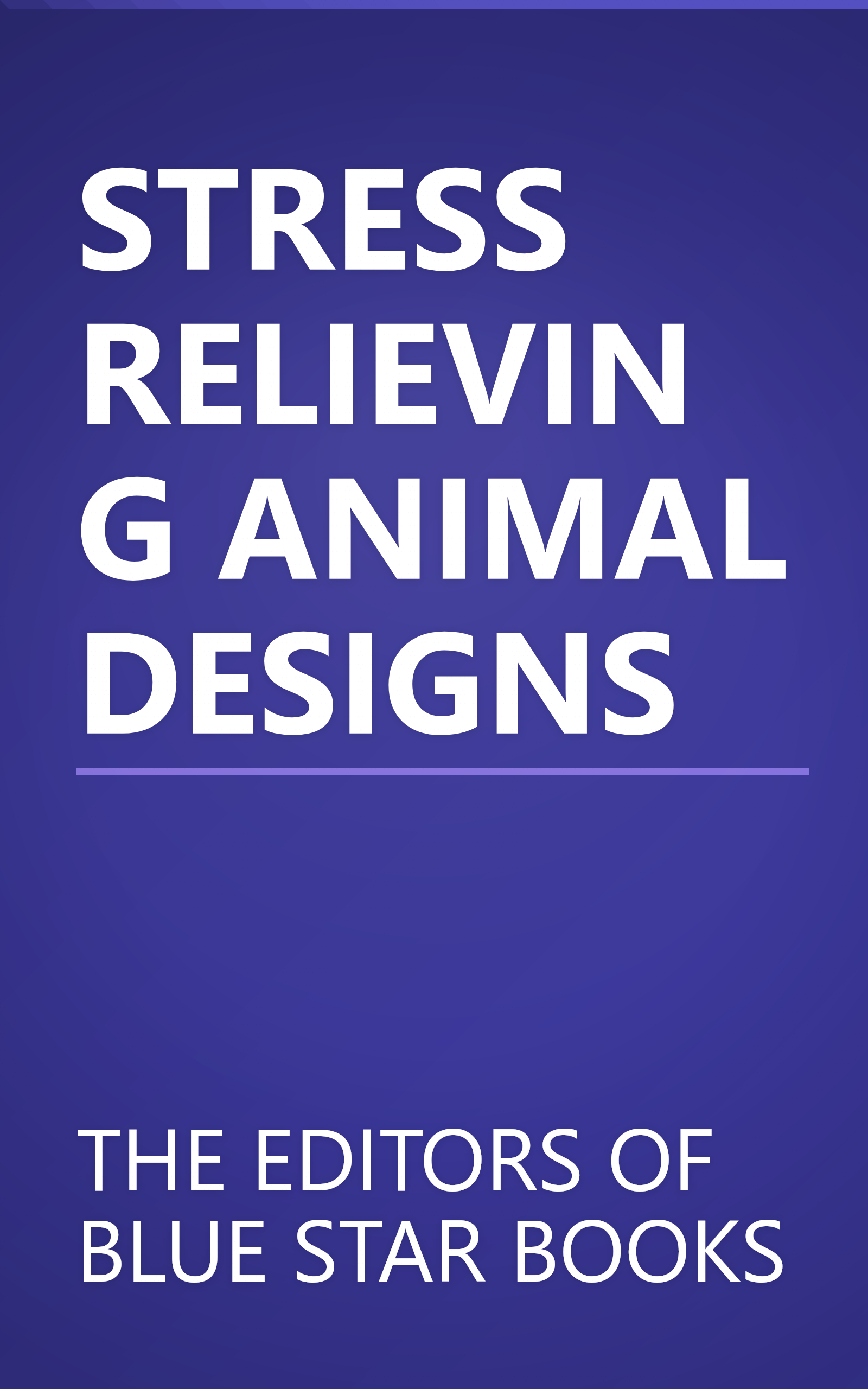 STRESS RELIEVING ANIMAL DESIGNS book cover