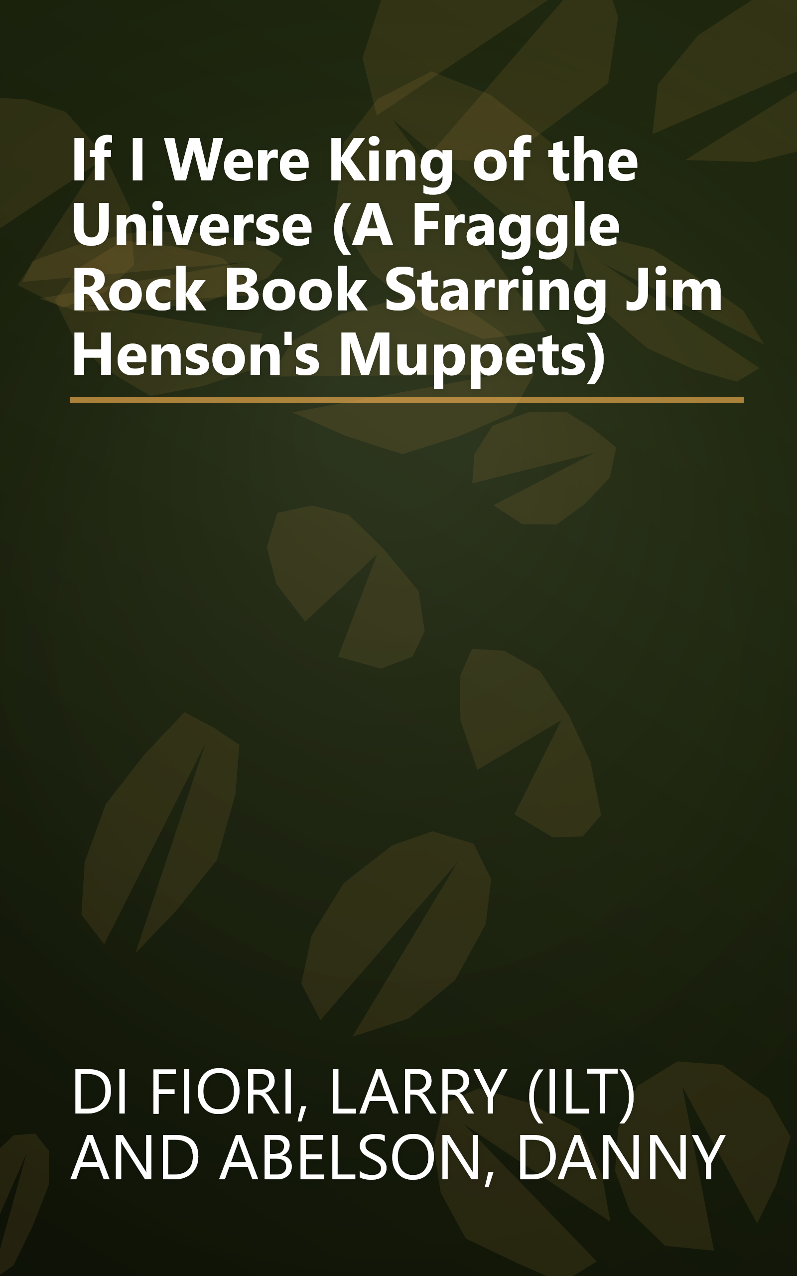 If I Were King of the Universe (A Fraggle Rock Book Starring Jim Henson's Muppets) book cover