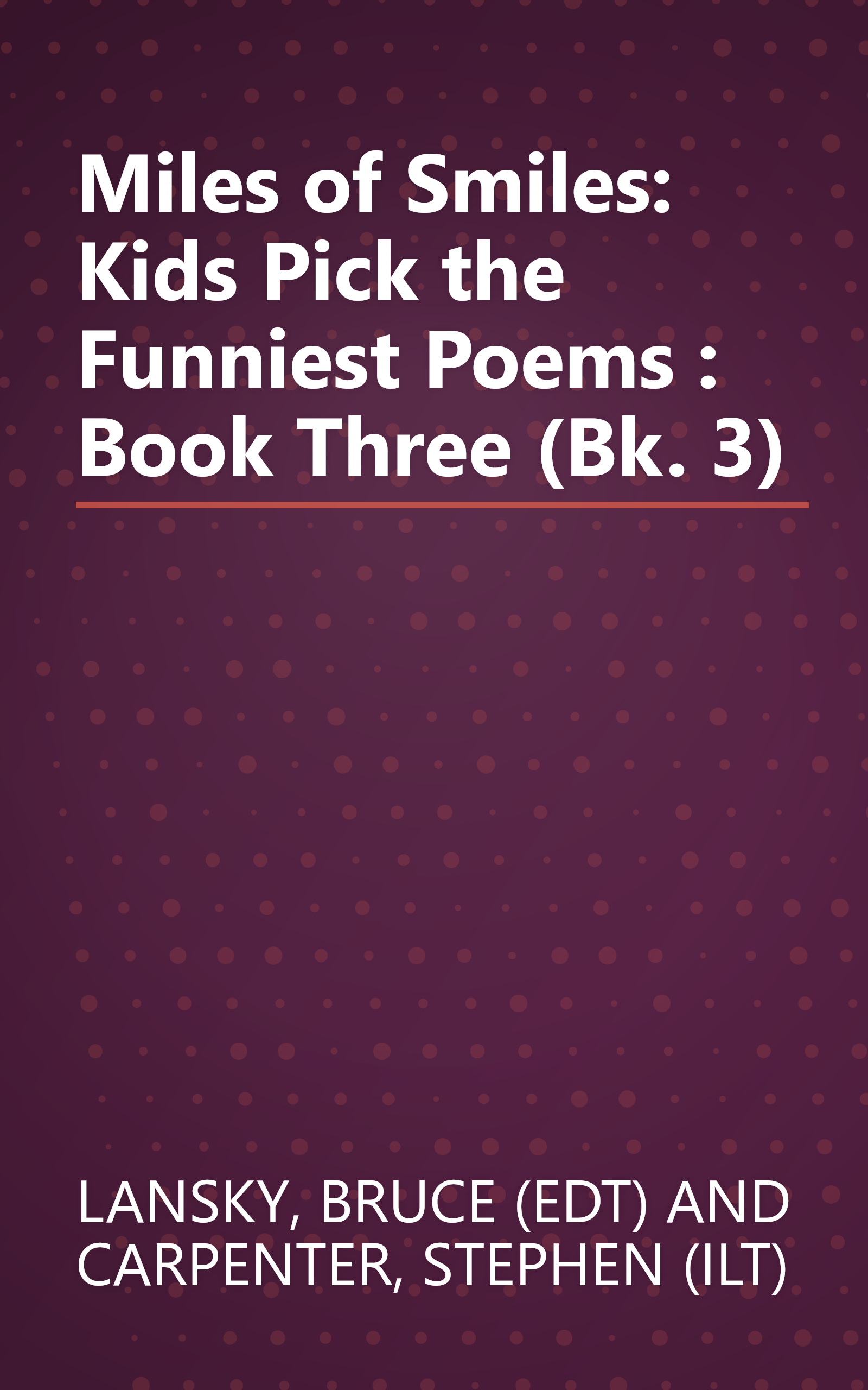 Miles of Smiles: Kids Pick the Funniest Poems : Book Three (Bk. 3) book cover