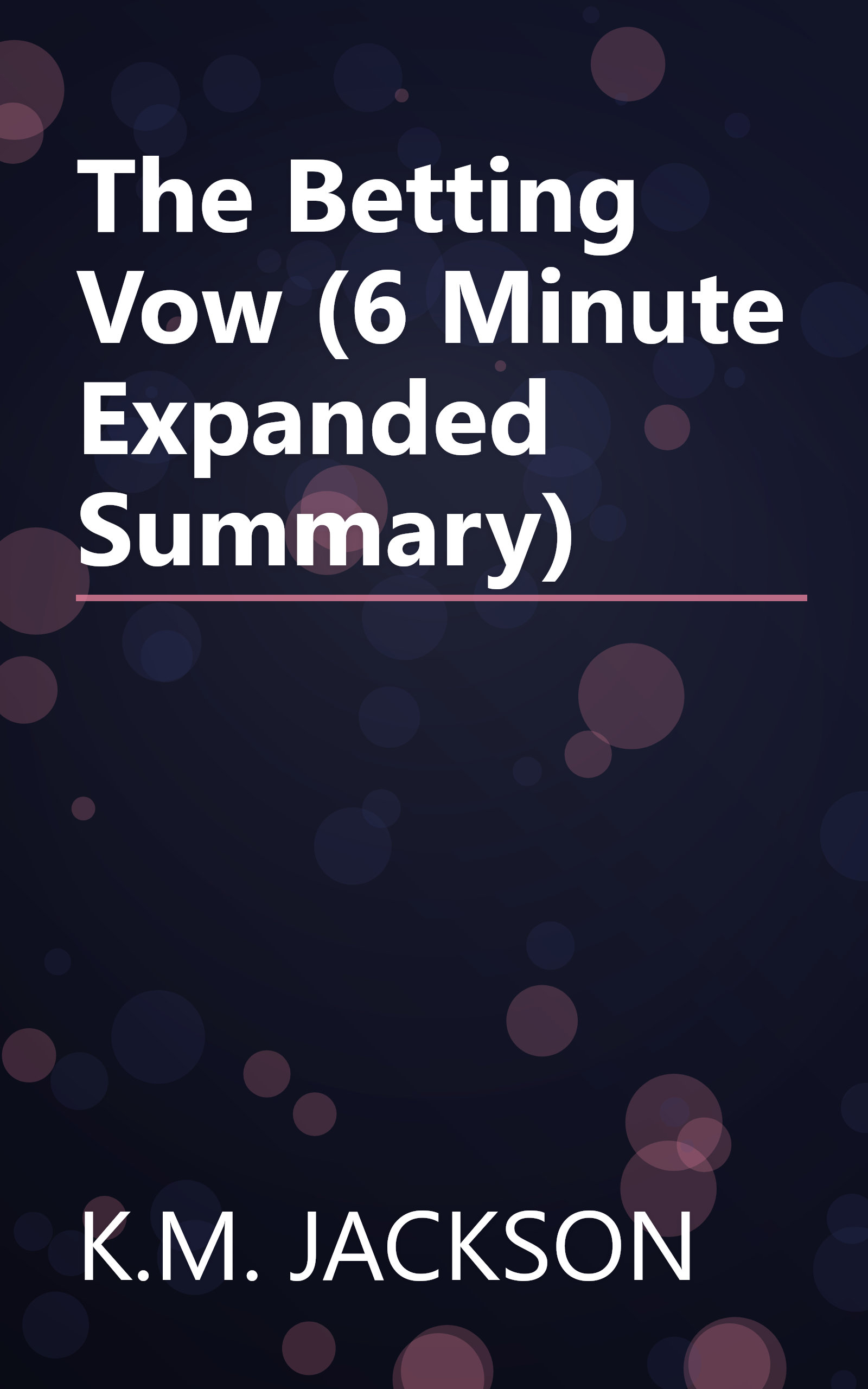 The Betting Vow (6 Minute   Expanded Summary) book cover