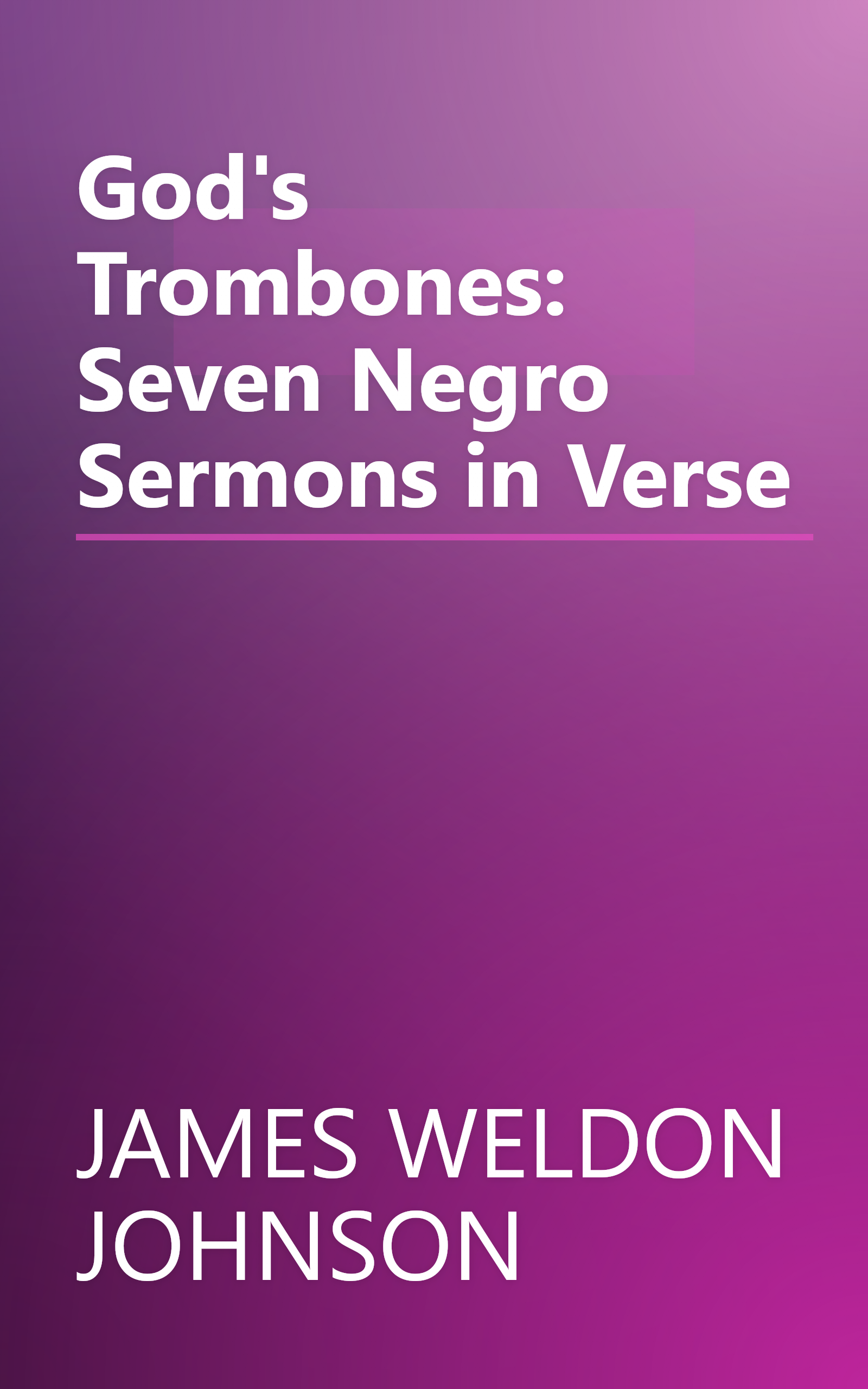God's Trombones: Seven Negro Sermons in Verse book cover
