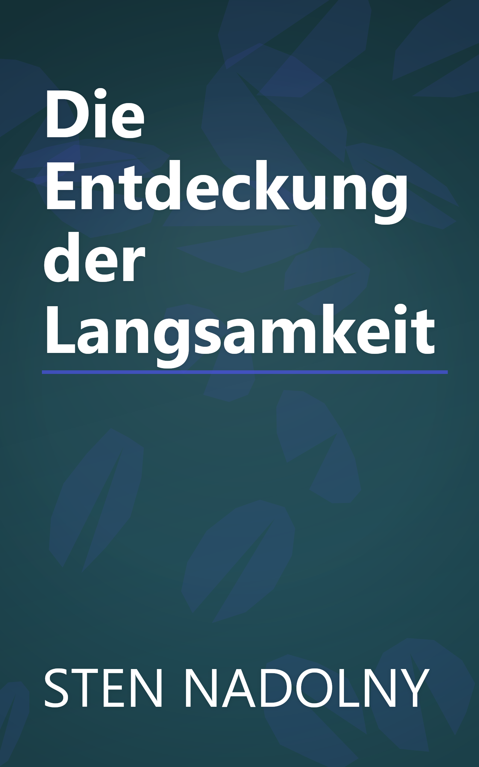 Die Entdeckung der Langsamkeit book cover