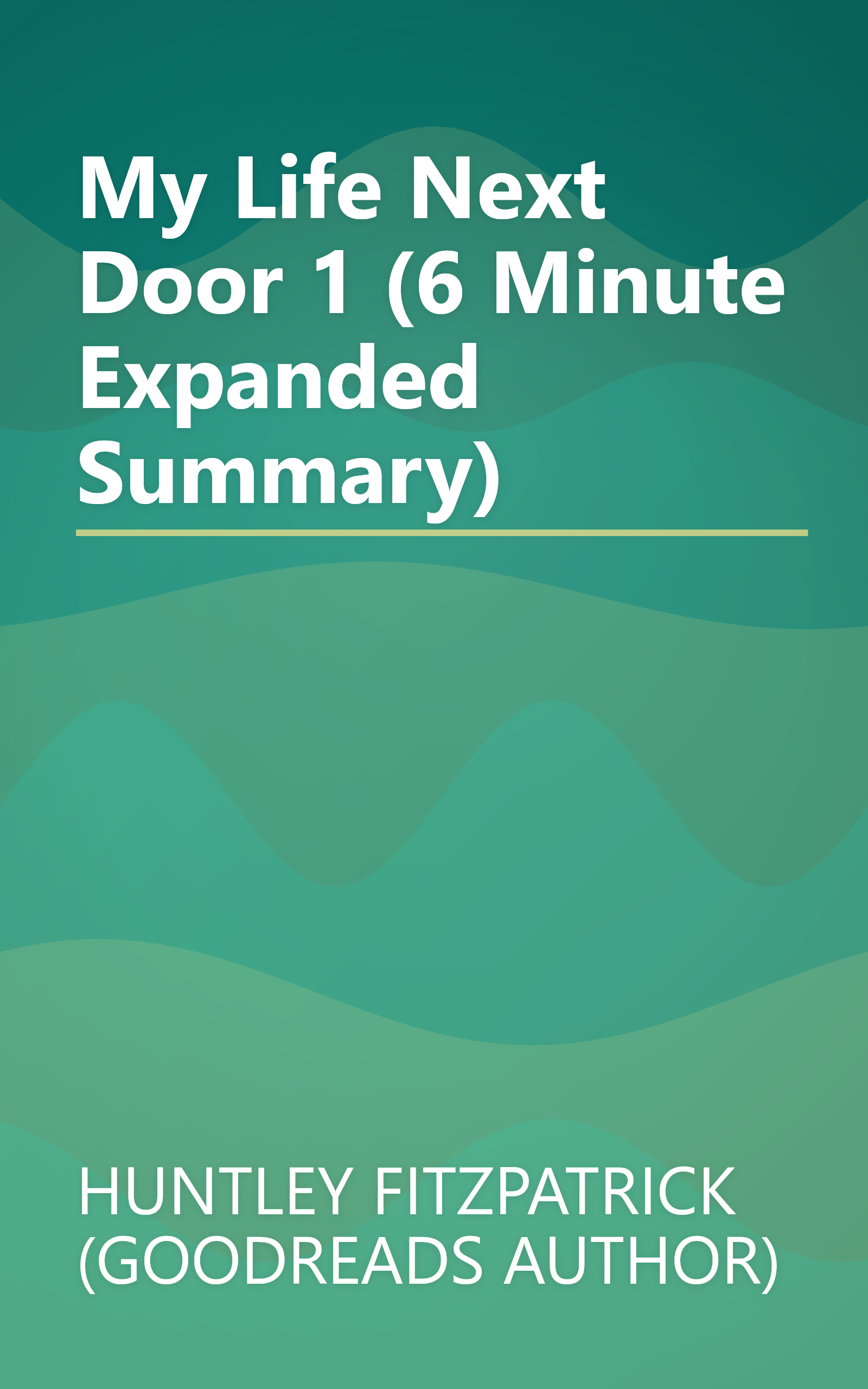 My Life Next Door 1 (6 Minute   Expanded Summary) book cover