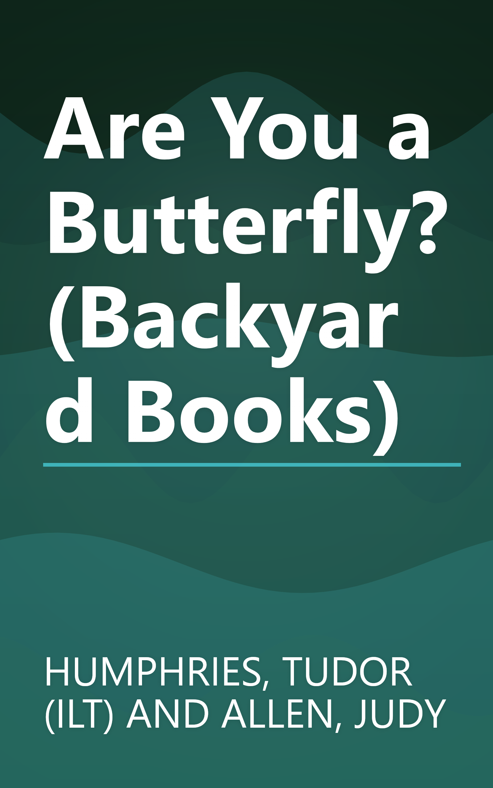 Are You a Butterfly? (Backyard Books) book cover