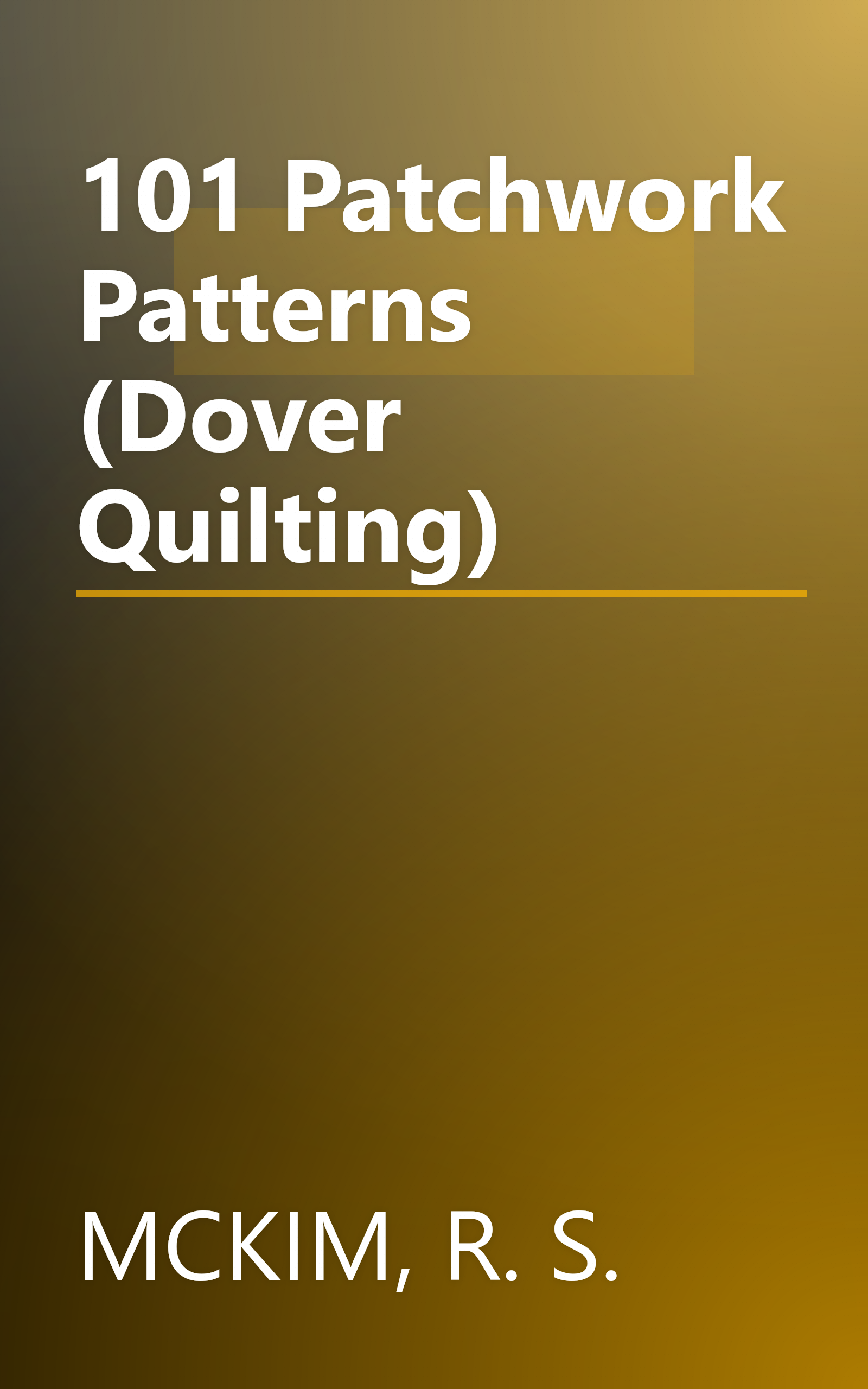 101 Patchwork Patterns (Dover Quilting) book cover
